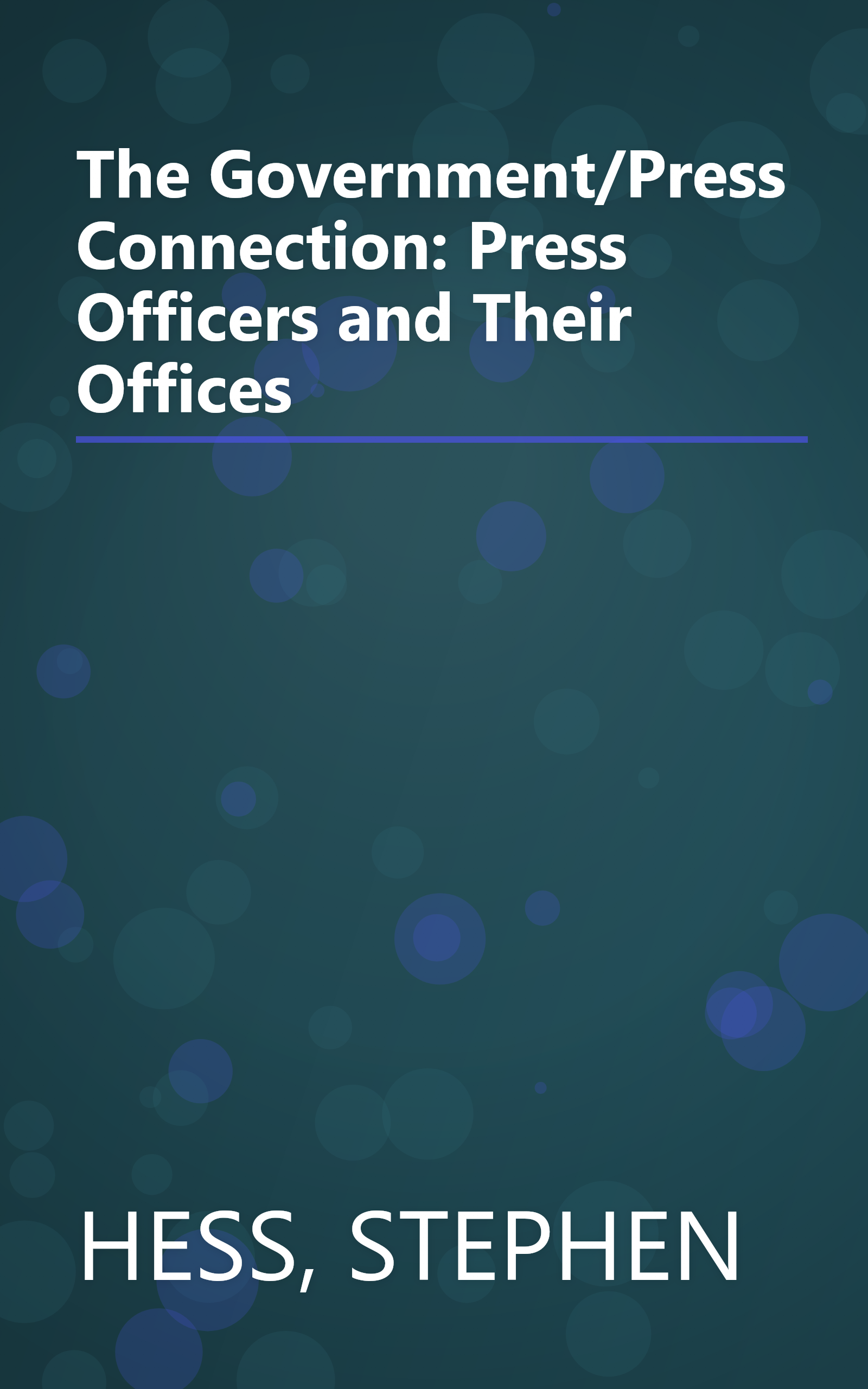 The Government/Press Connection: Press Officers and Their Offices book cover