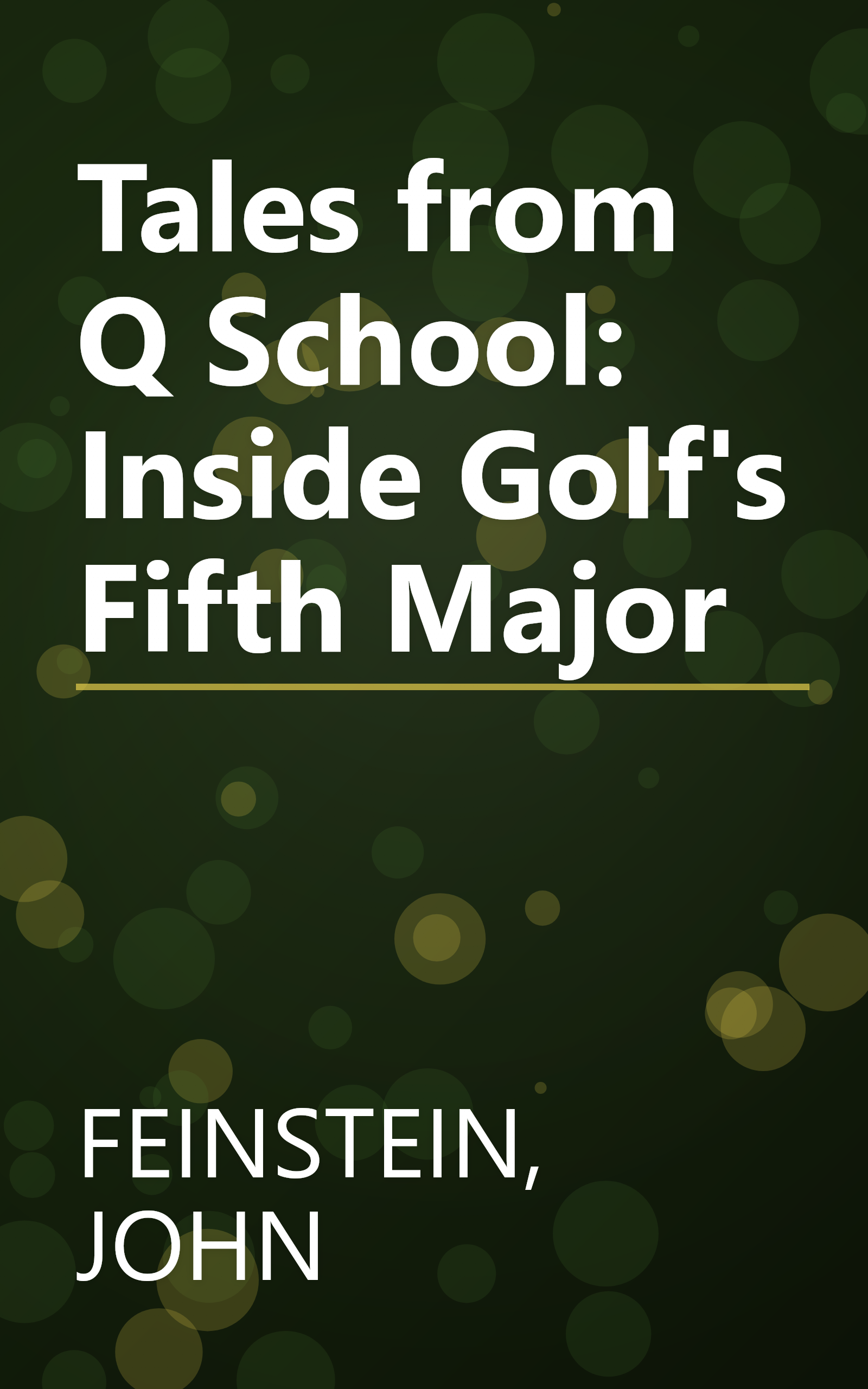 Tales from Q School: Inside Golf's Fifth Major book cover