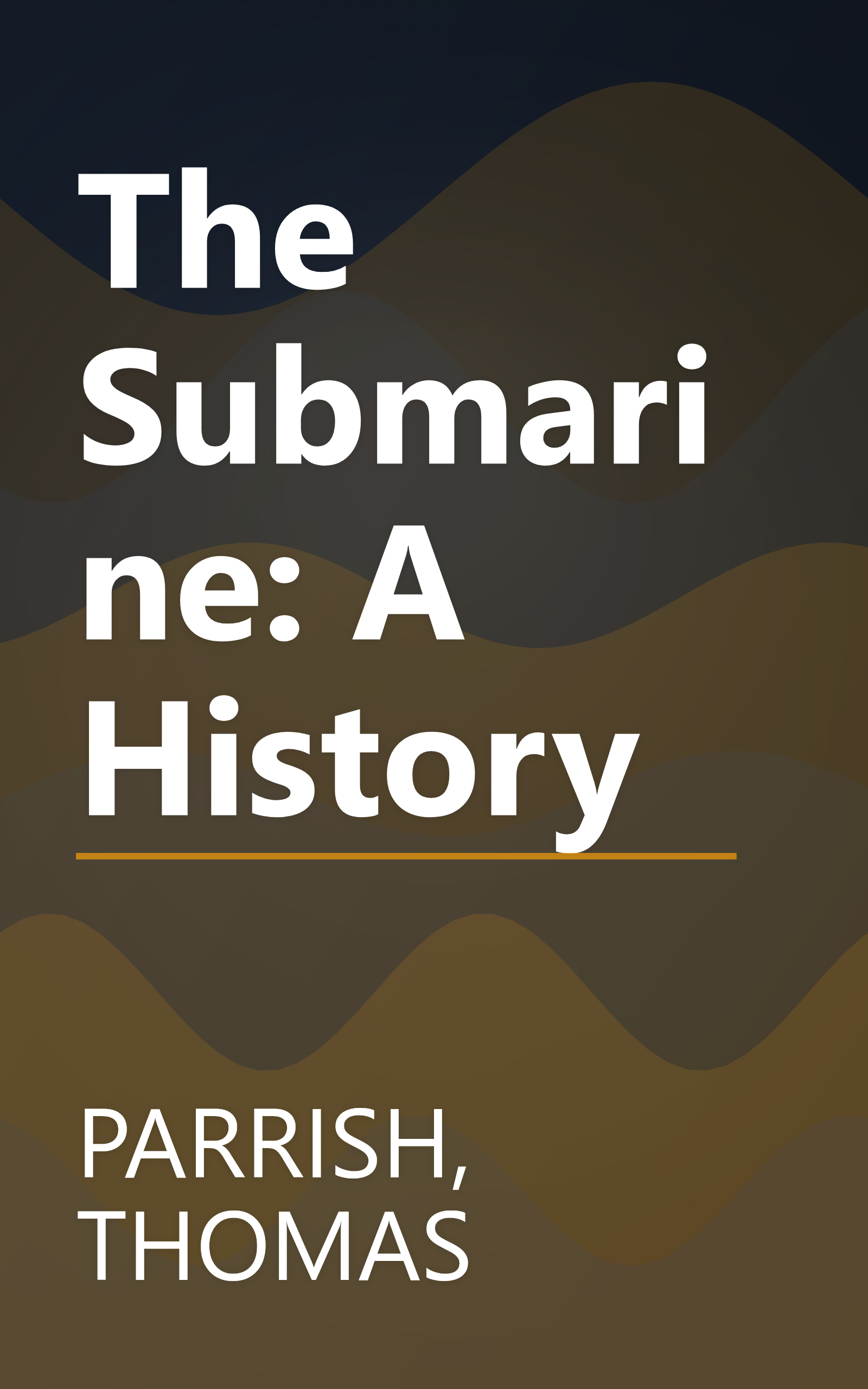 The Submarine: A History book cover