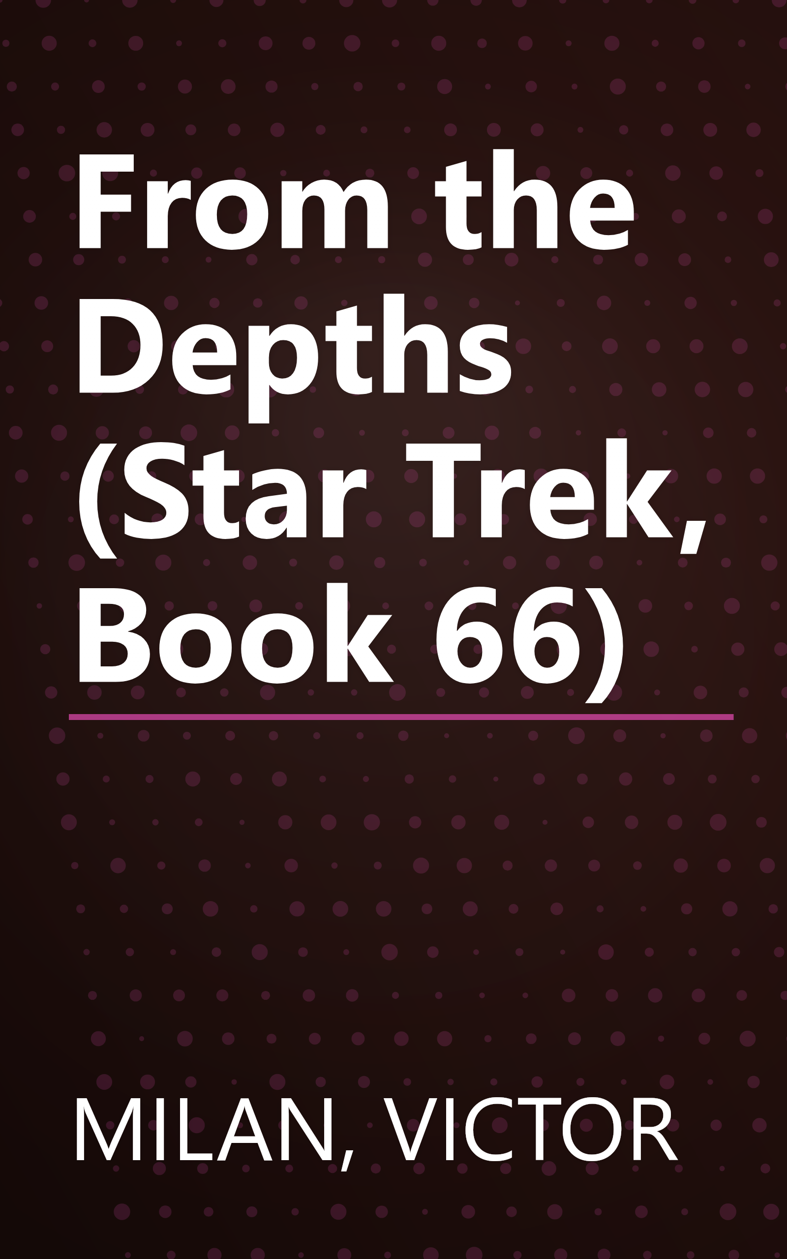 From the Depths (Star Trek, Book 66) book cover