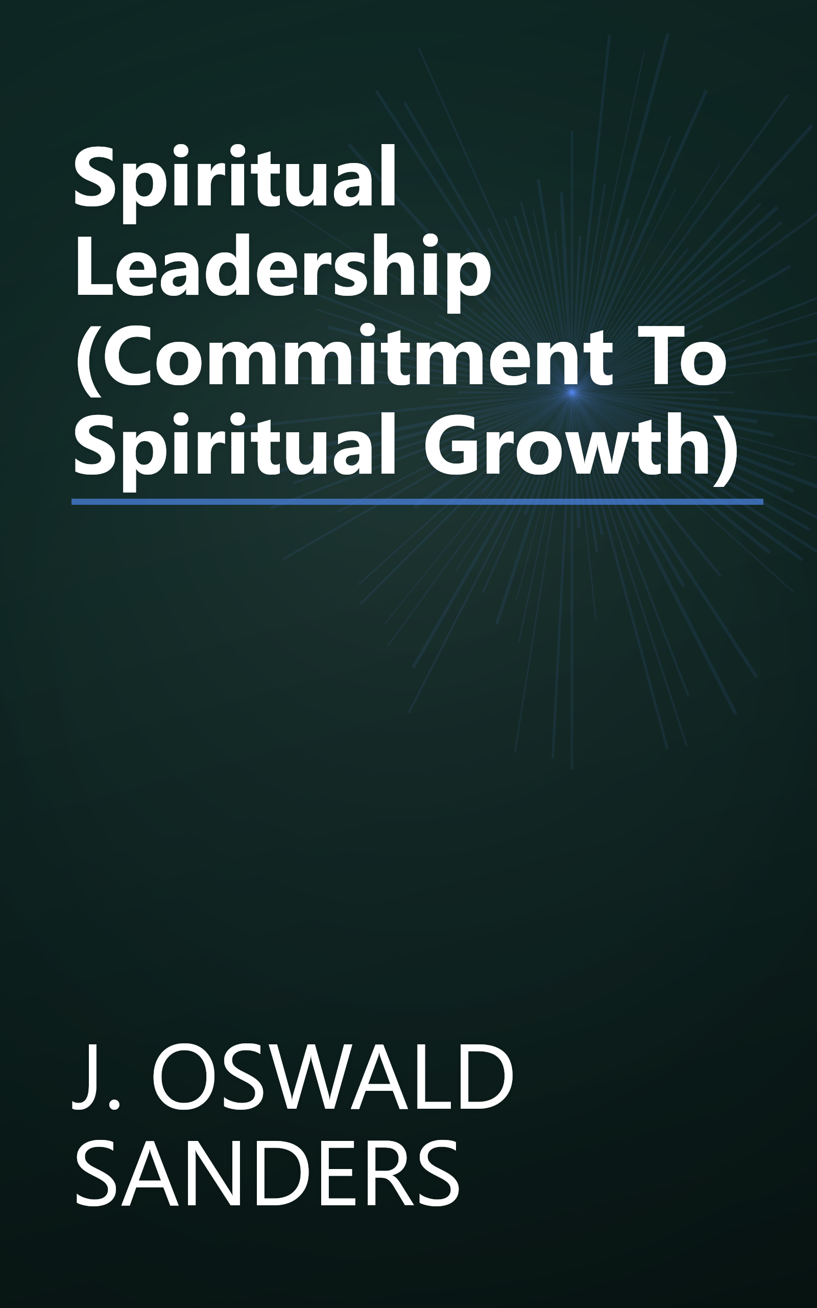 Spiritual Leadership (Commitment To Spiritual Growth) book cover