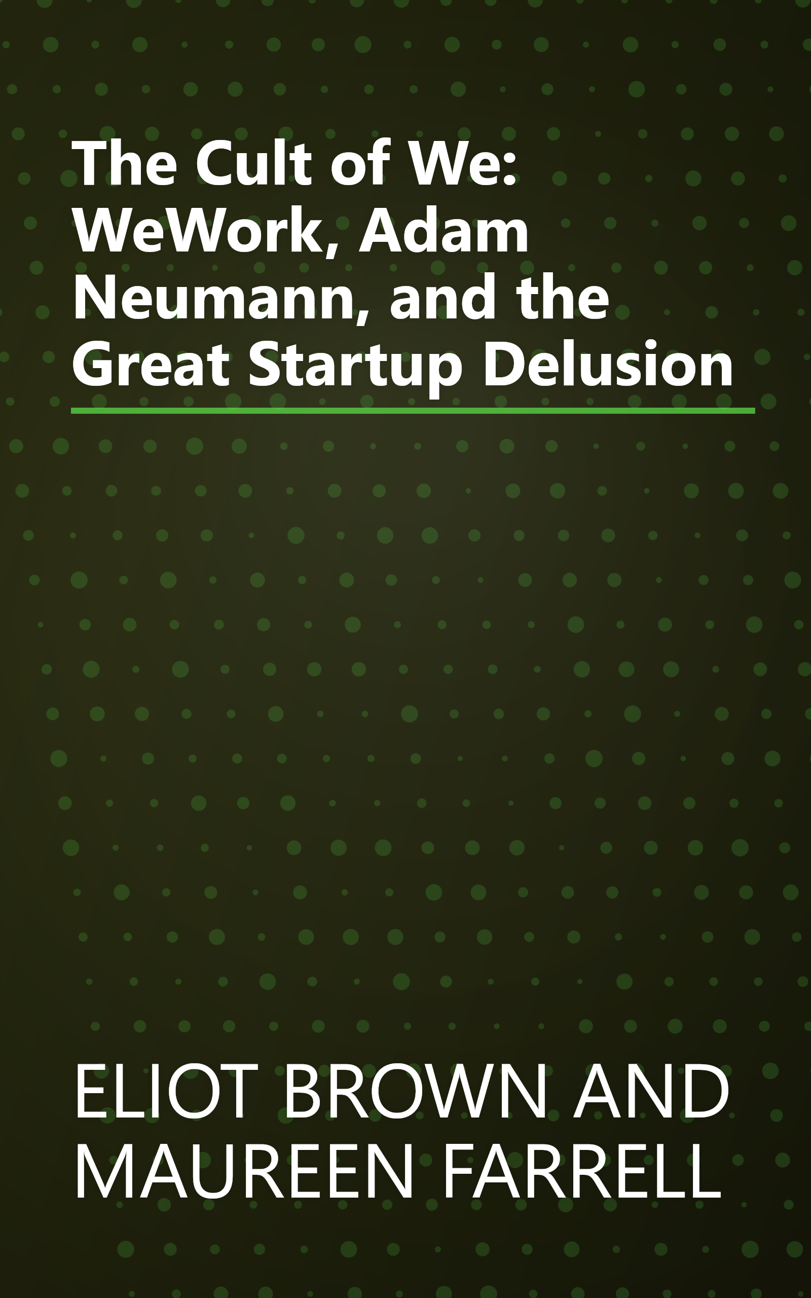 The Cult of We: WeWork, Adam Neumann, and the Great Startup Delusion book cover