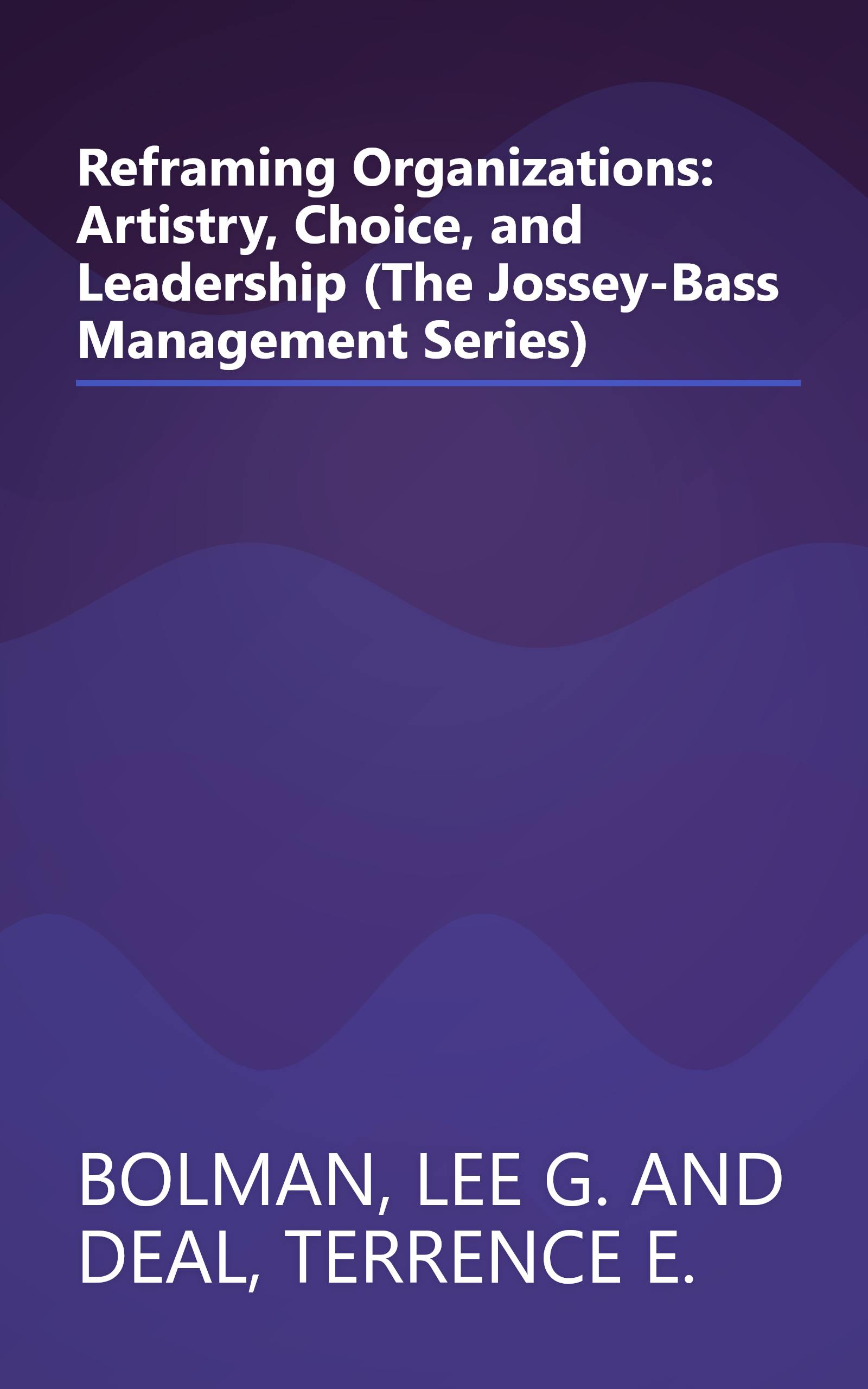 Reframing Organizations: Artistry, Choice, and Leadership (The Jossey-Bass Management Series) book cover