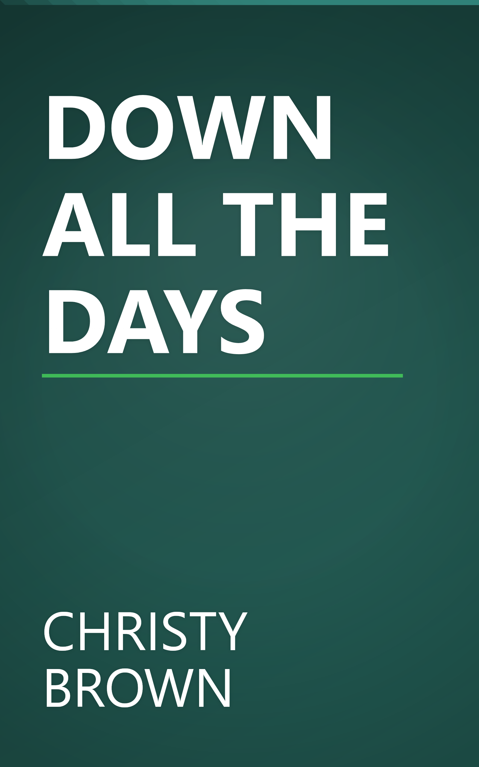 DOWN ALL THE DAYS book cover