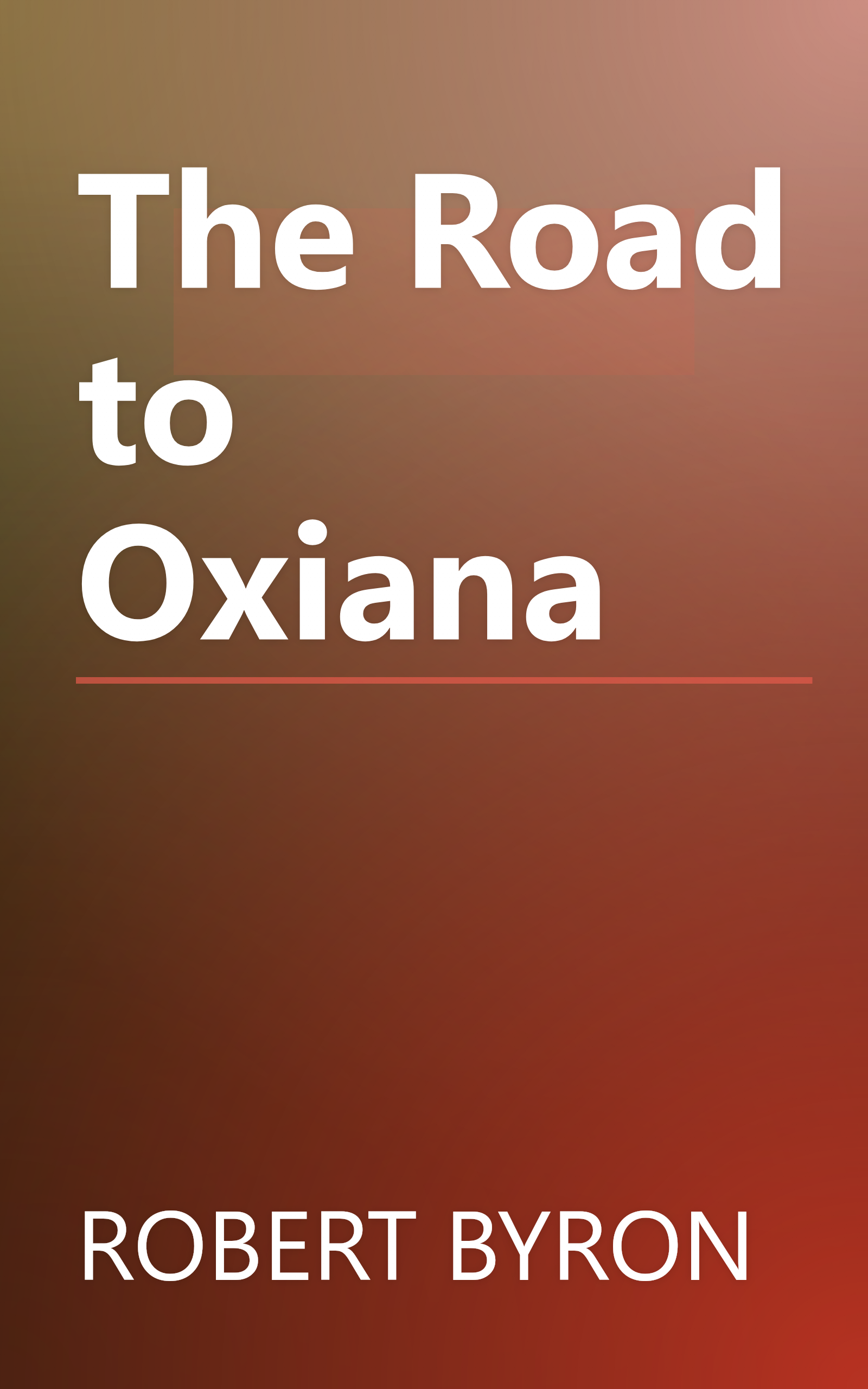The Road to Oxiana book cover