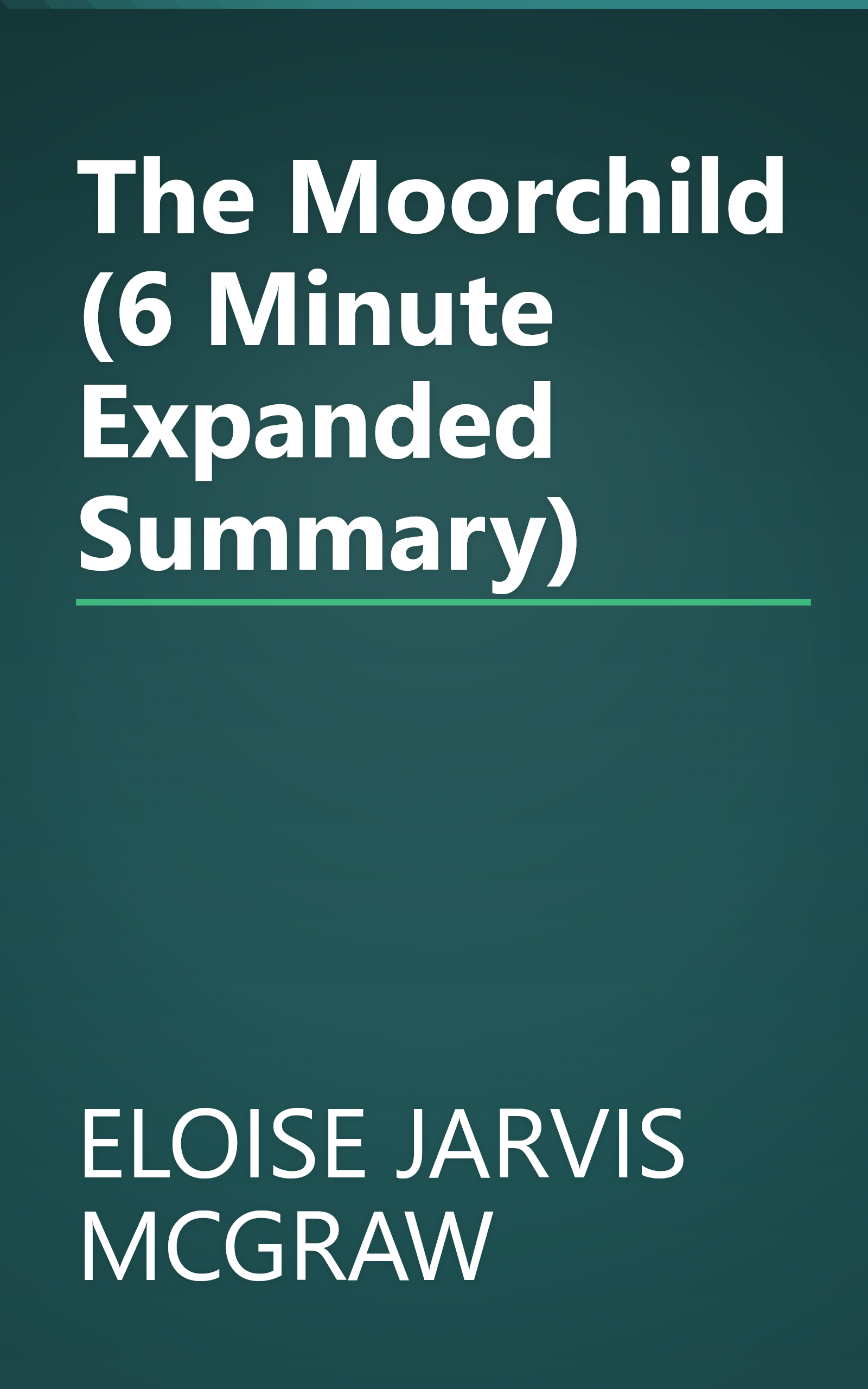 The Moorchild (6 Minute   Expanded Summary) book cover