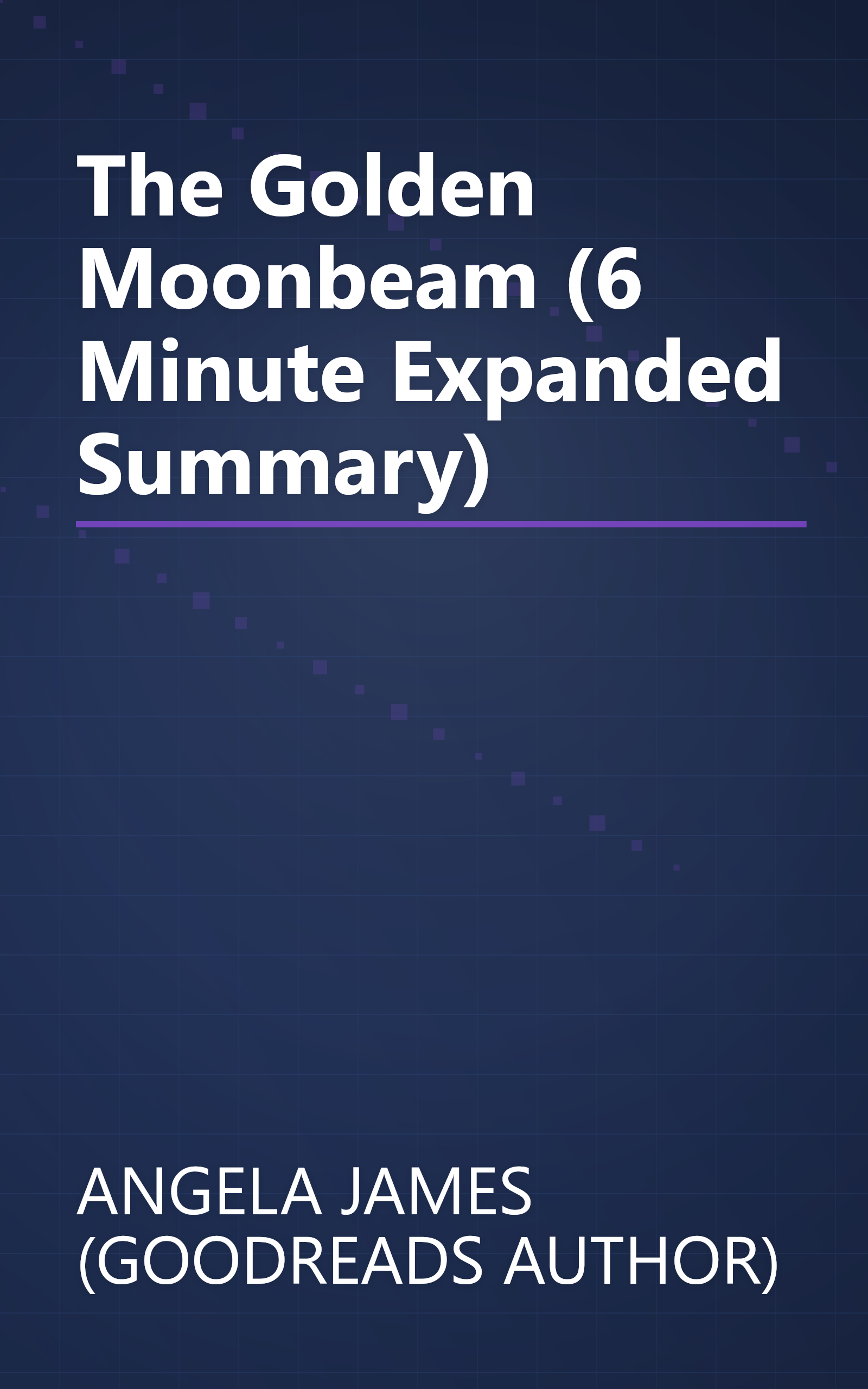 The Golden Moonbeam (6 Minute   Expanded Summary) book cover