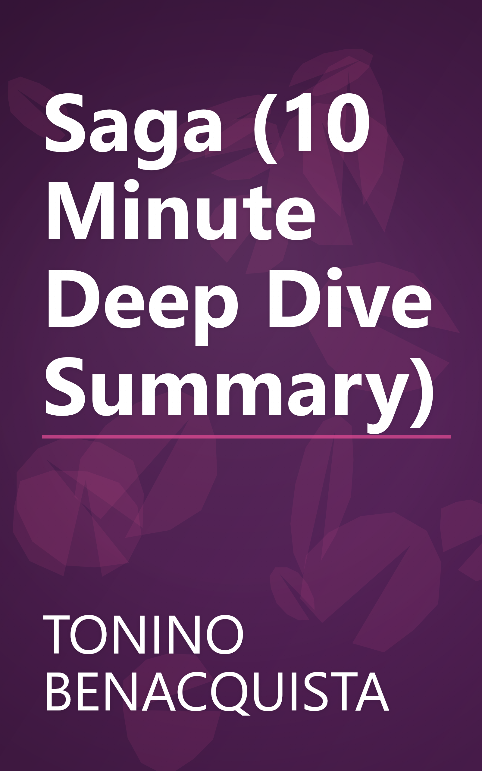 Saga (10 Minute   Deep Dive Summary) book cover