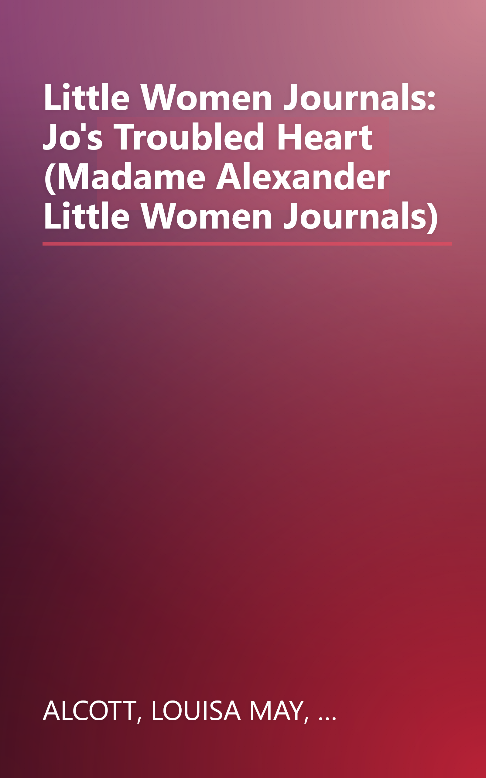 Little Women Journals: Jo's Troubled Heart (Madame Alexander Little Women Journals) book cover