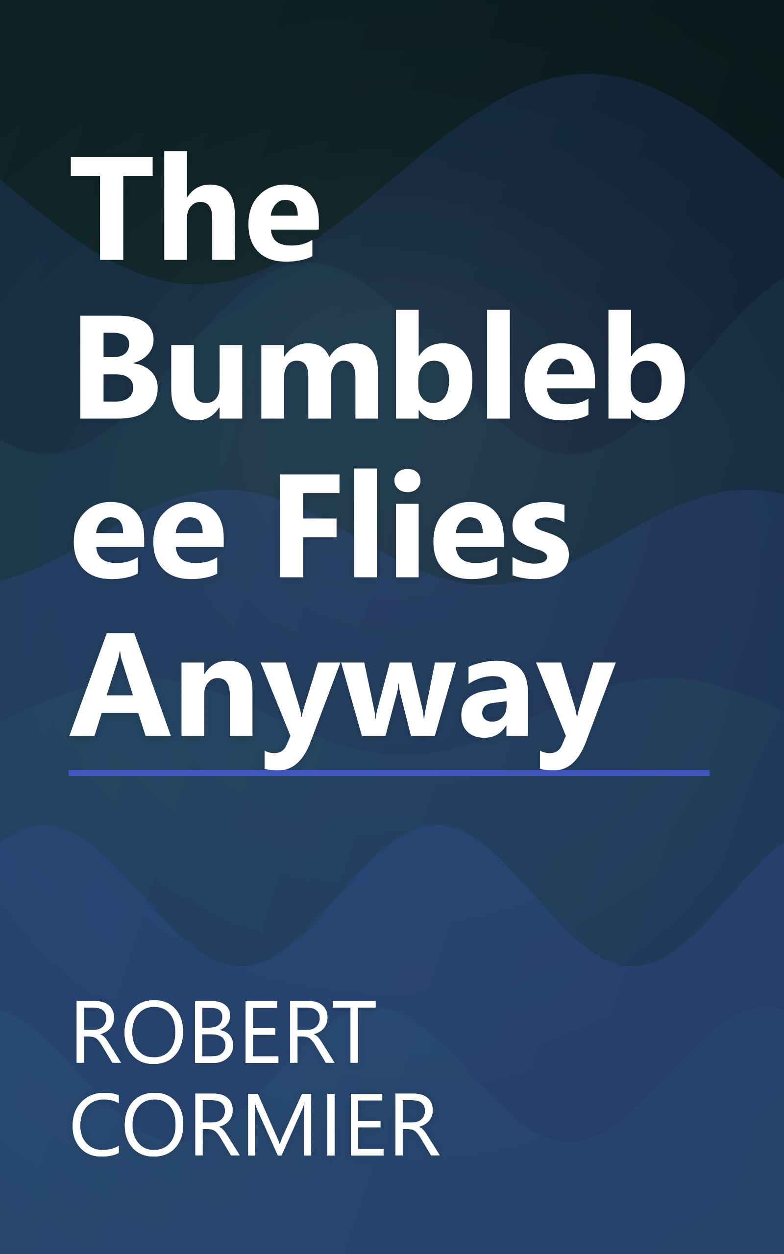 The Bumblebee Flies Anyway book cover