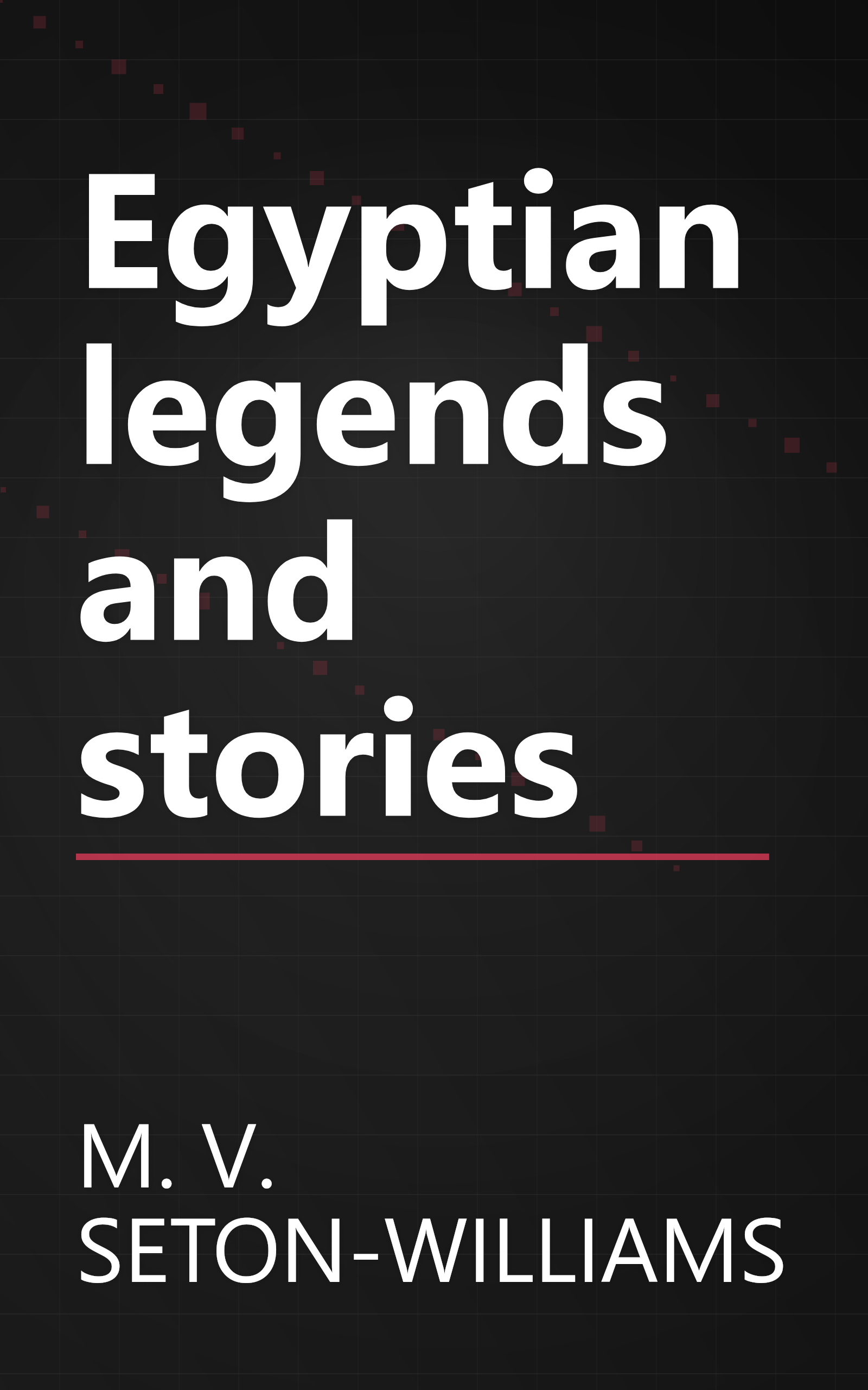 Egyptian legends and stories book cover