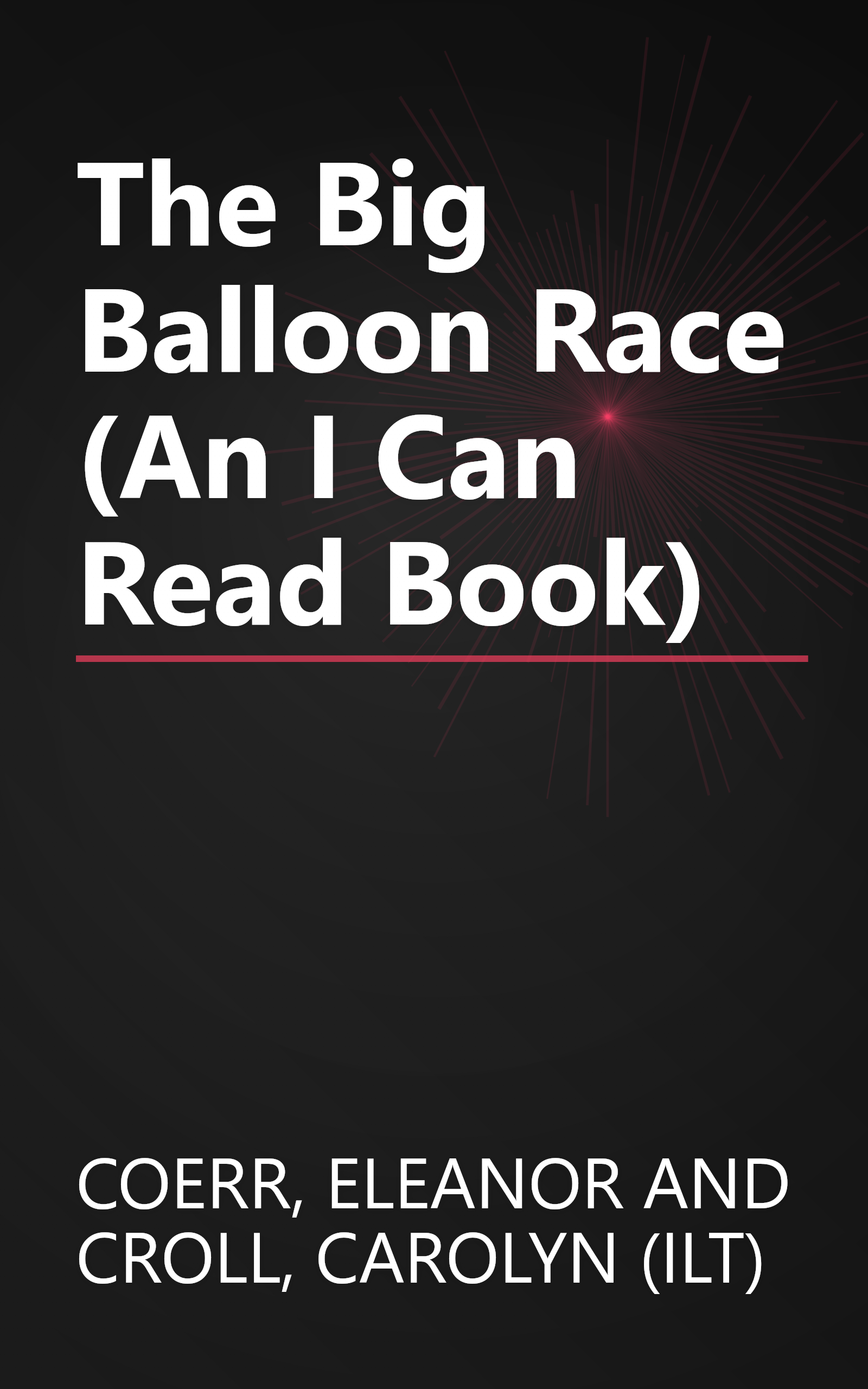 The Big Balloon Race (An I Can Read Book) book cover