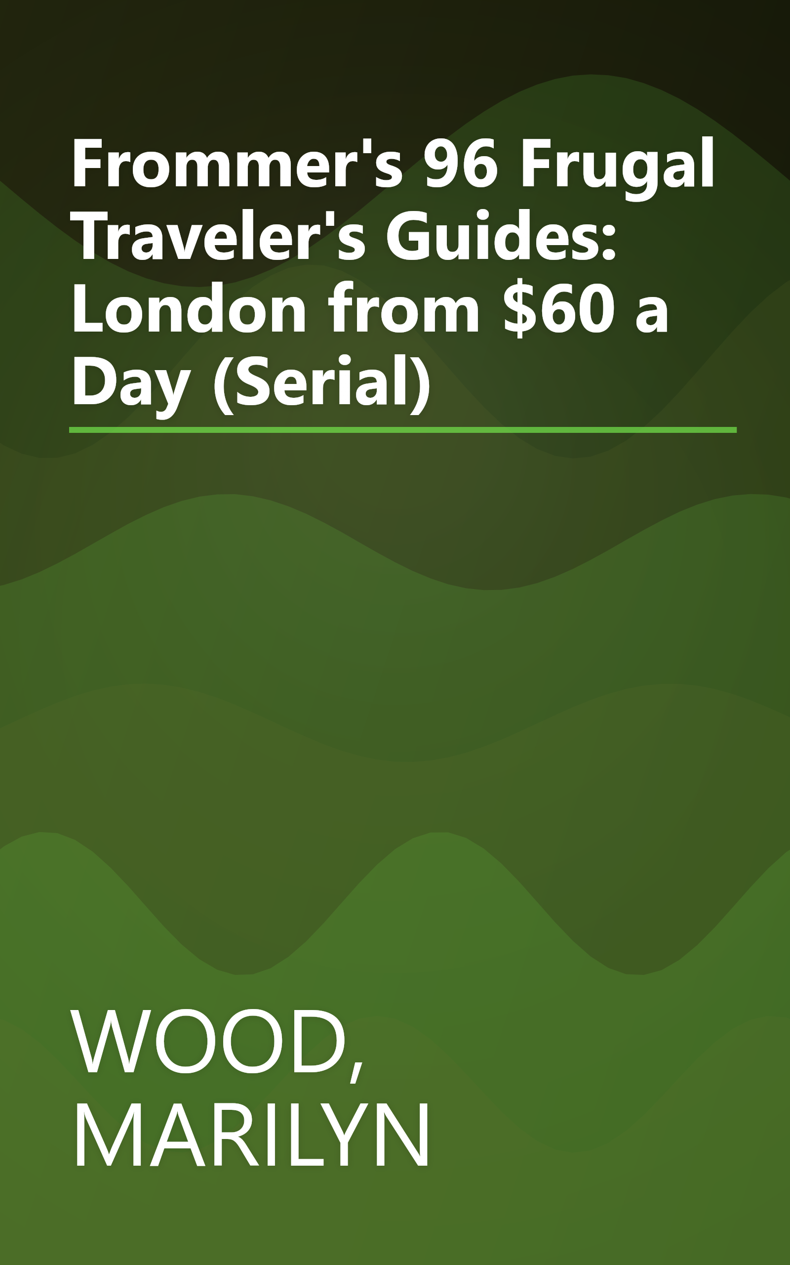 Frommer's 96 Frugal Traveler's Guides: London from $60 a Day (Serial) book cover