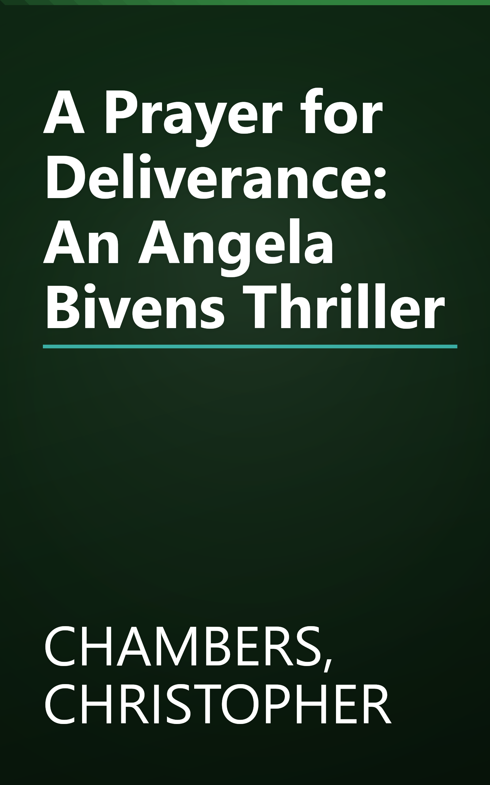 A Prayer for Deliverance: An Angela Bivens Thriller book cover