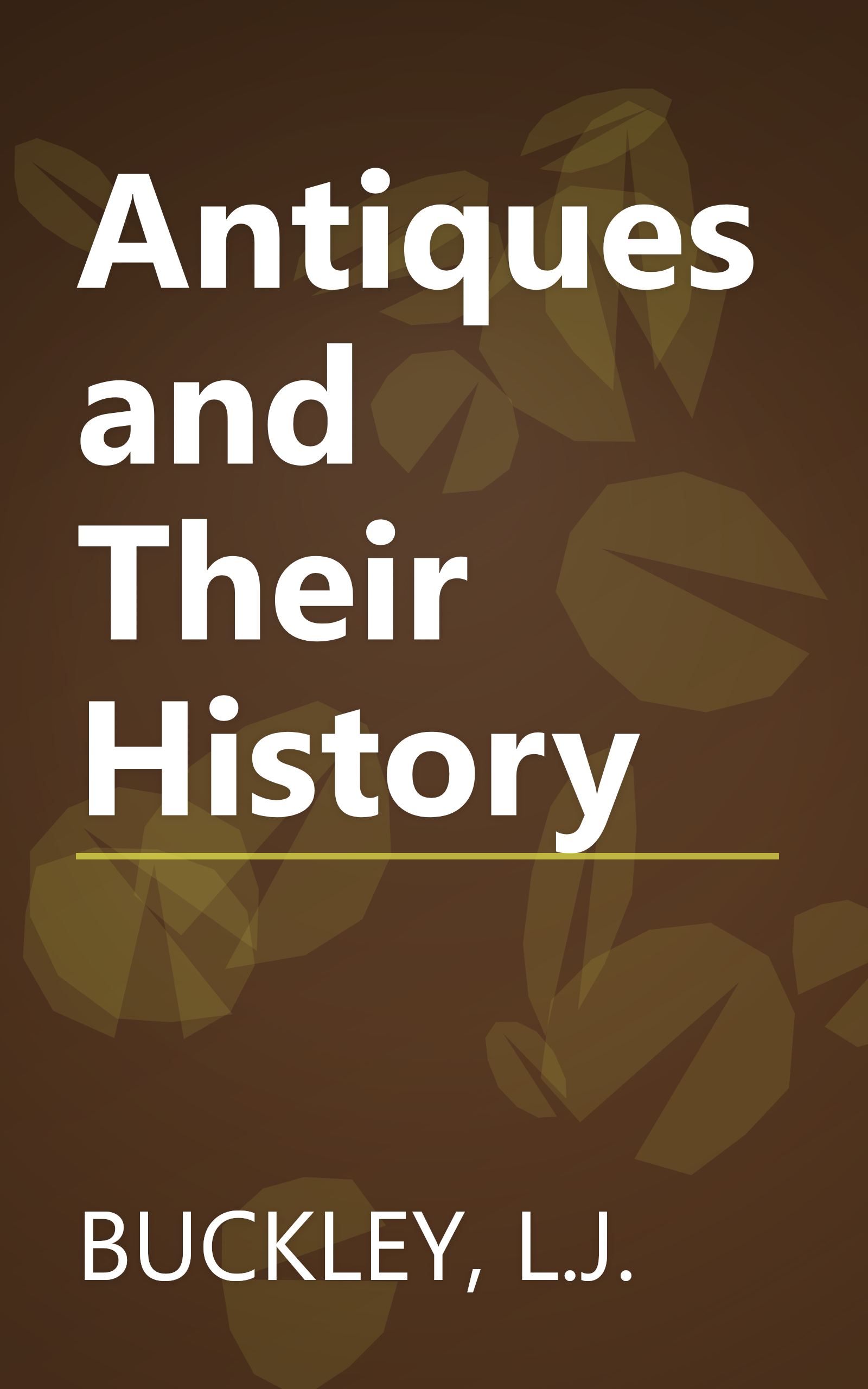Antiques and Their History book cover
