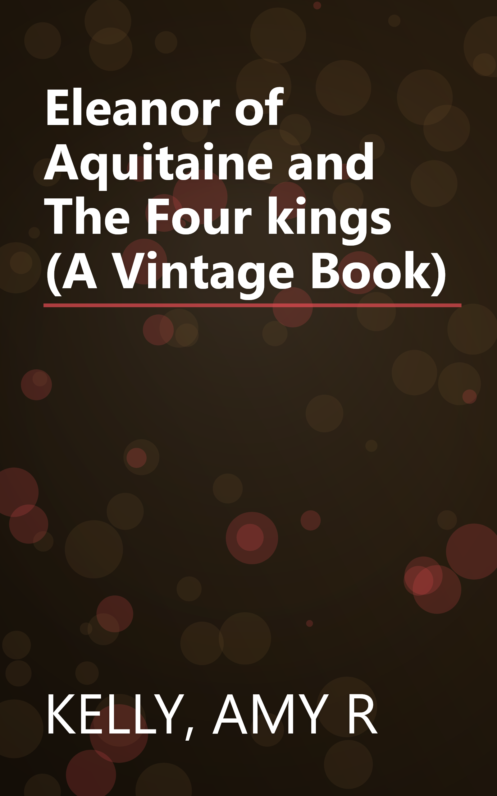 Eleanor of Aquitaine and The Four kings (A Vintage Book) book cover