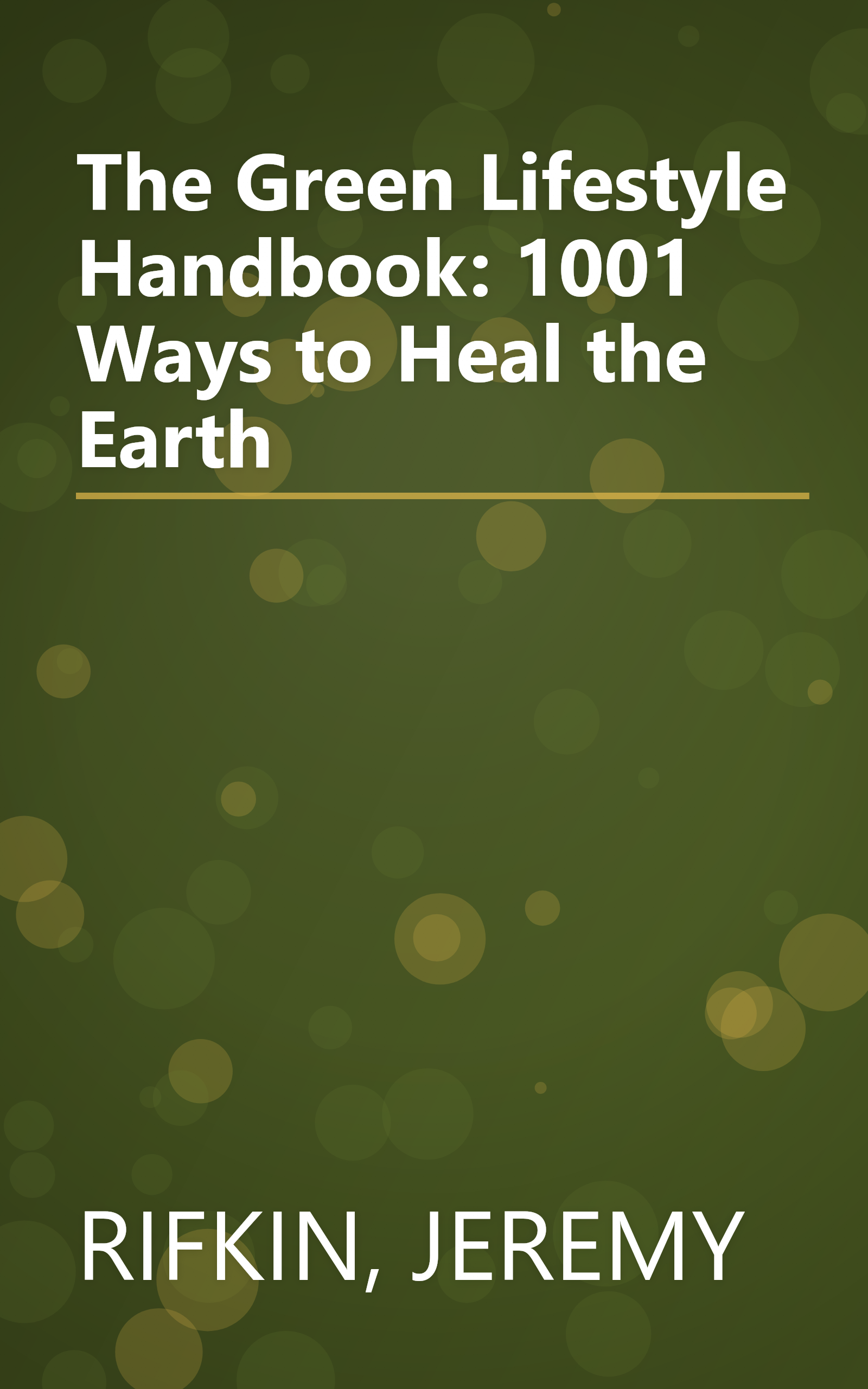 The Green Lifestyle Handbook: 1001 Ways to Heal the Earth book cover