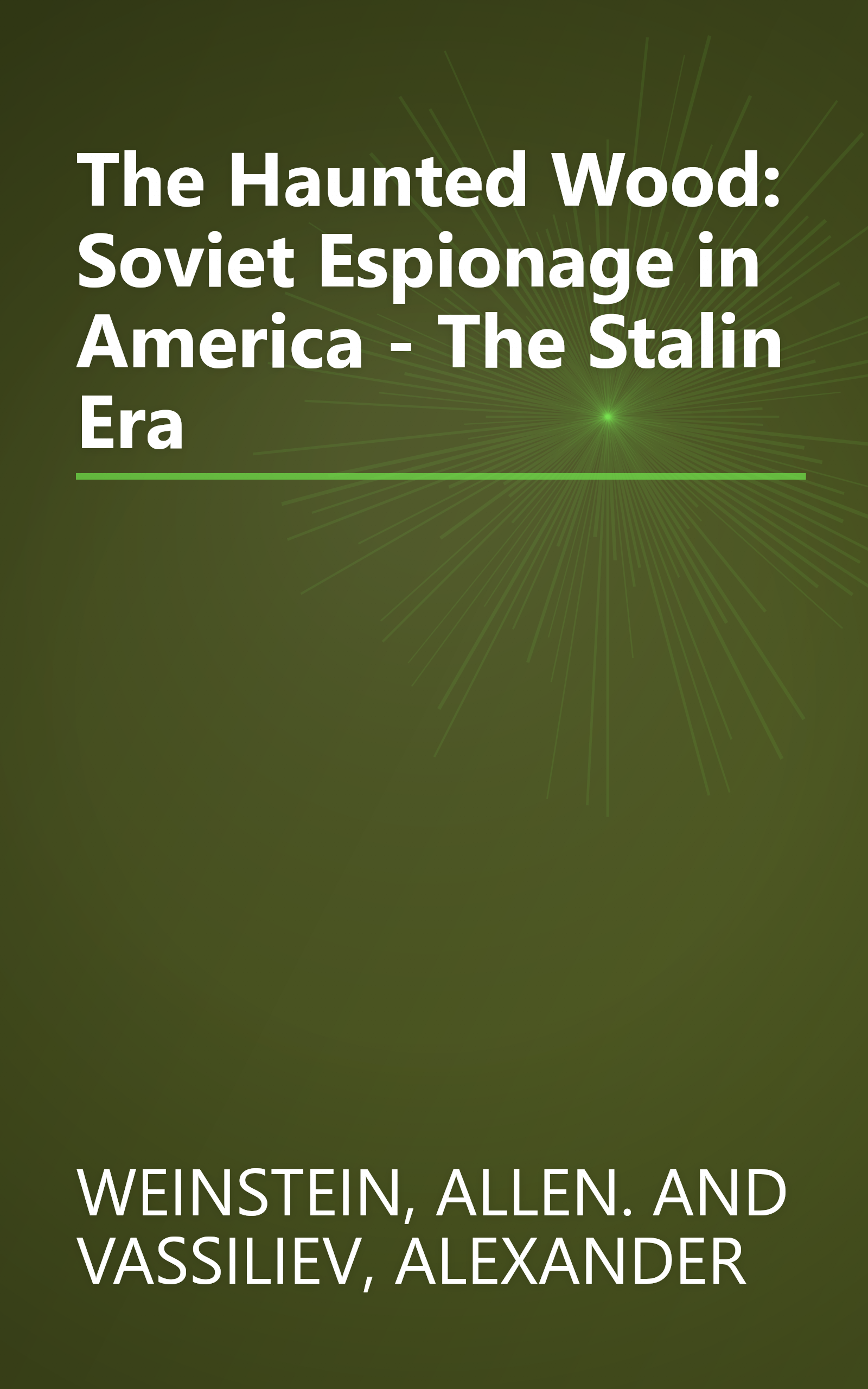 The Haunted Wood: Soviet Espionage in America - The Stalin Era book cover