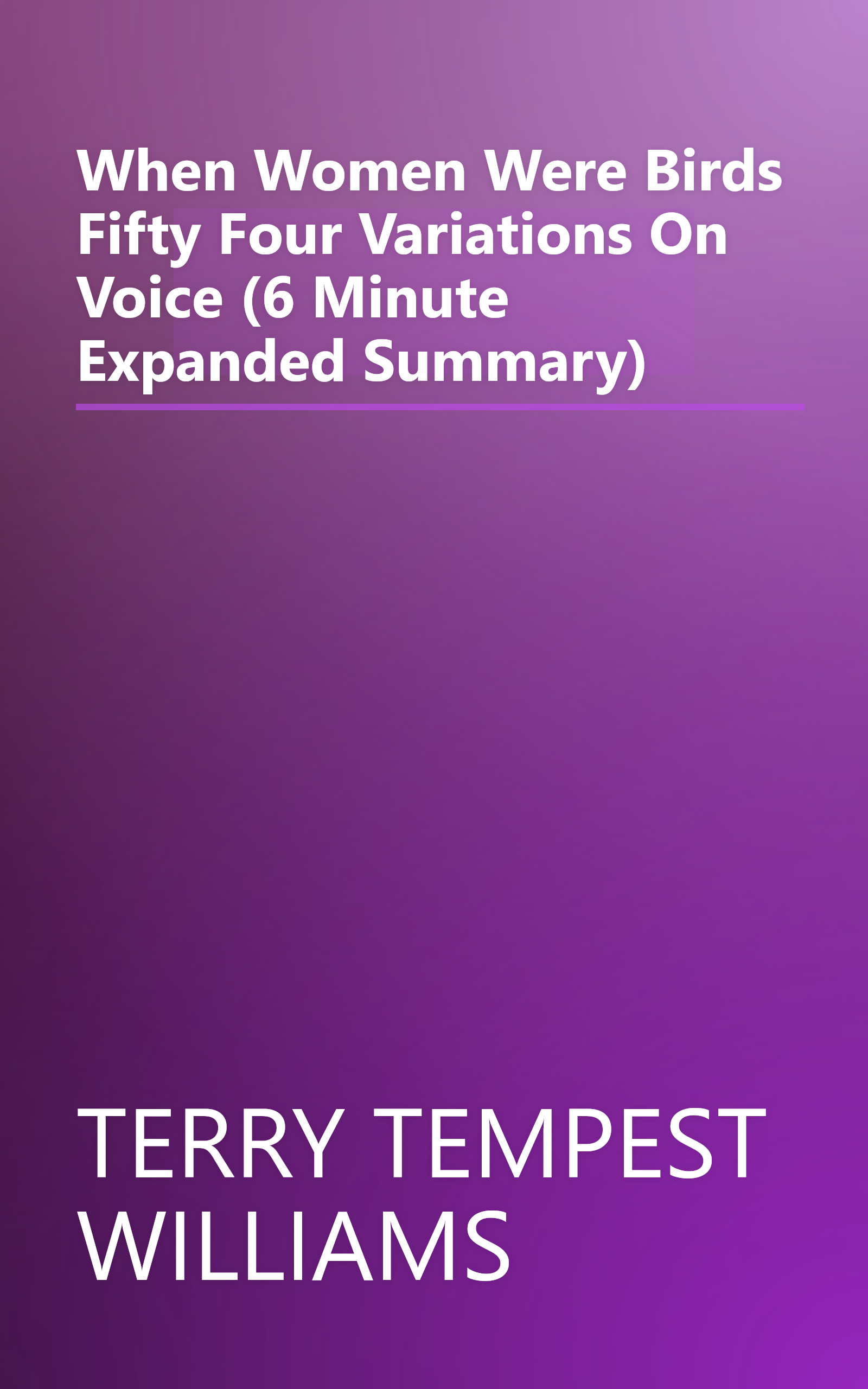 When Women Were Birds  Fifty Four Variations On Voice (6 Minute   Expanded Summary) book cover