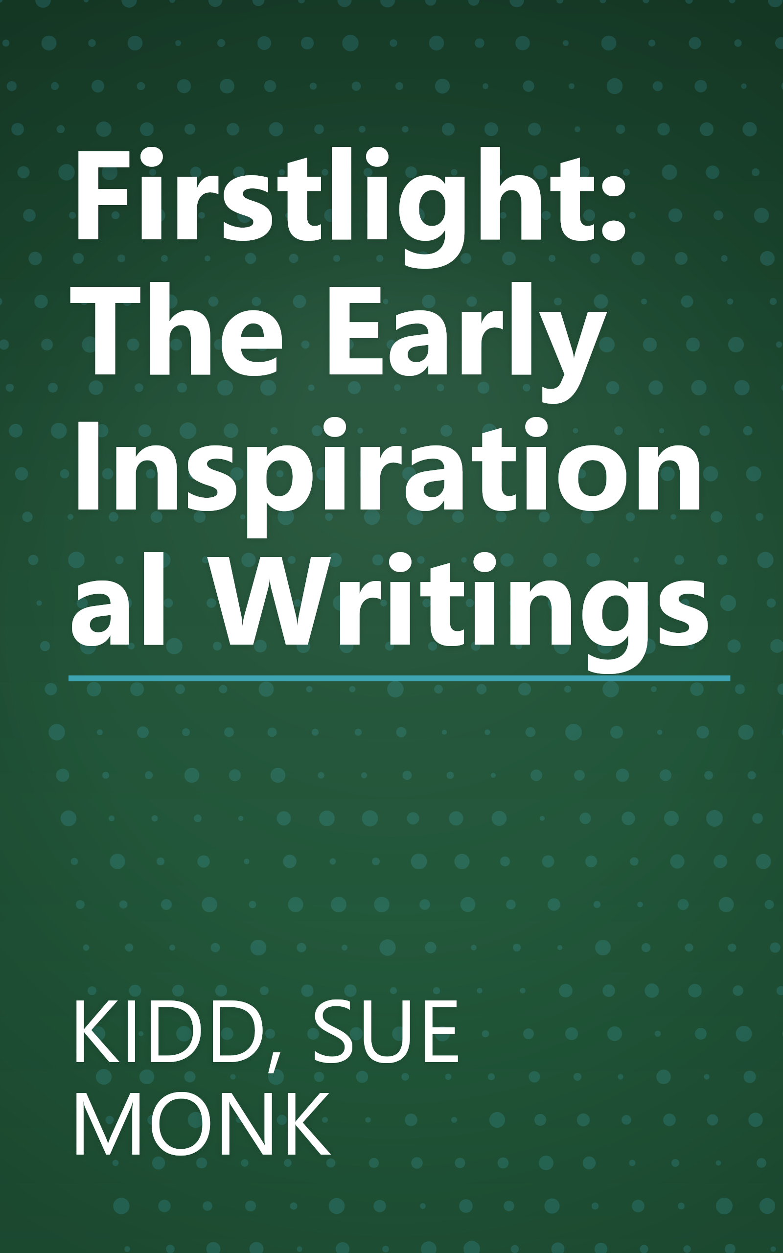 Firstlight: The Early Inspirational Writings book cover