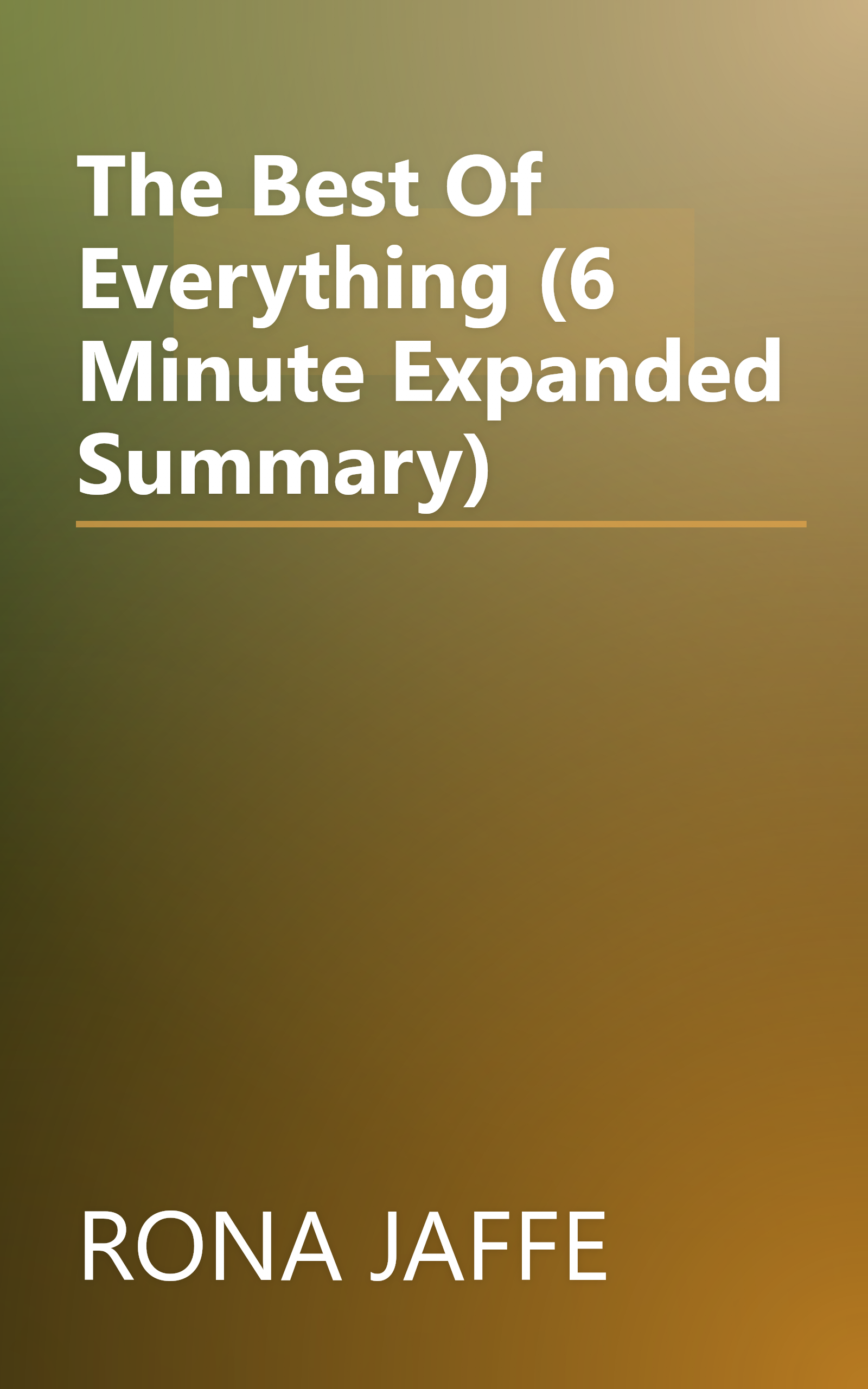 The Best Of Everything (6 Minute   Expanded Summary) book cover