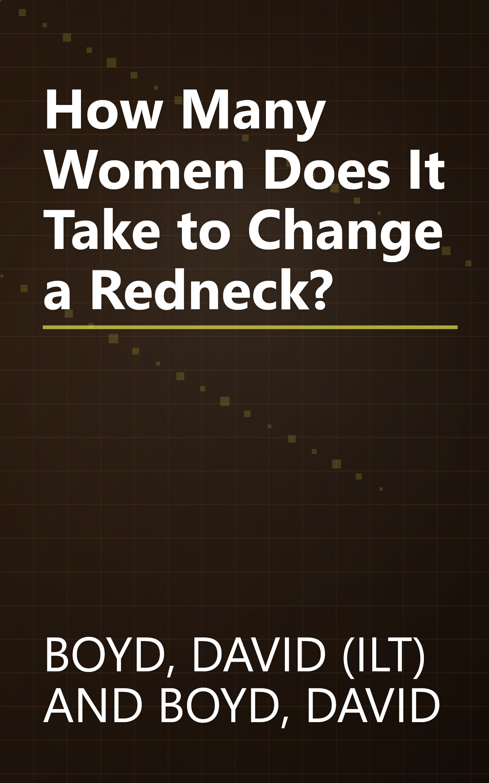How Many Women Does It Take to Change a Redneck? book cover