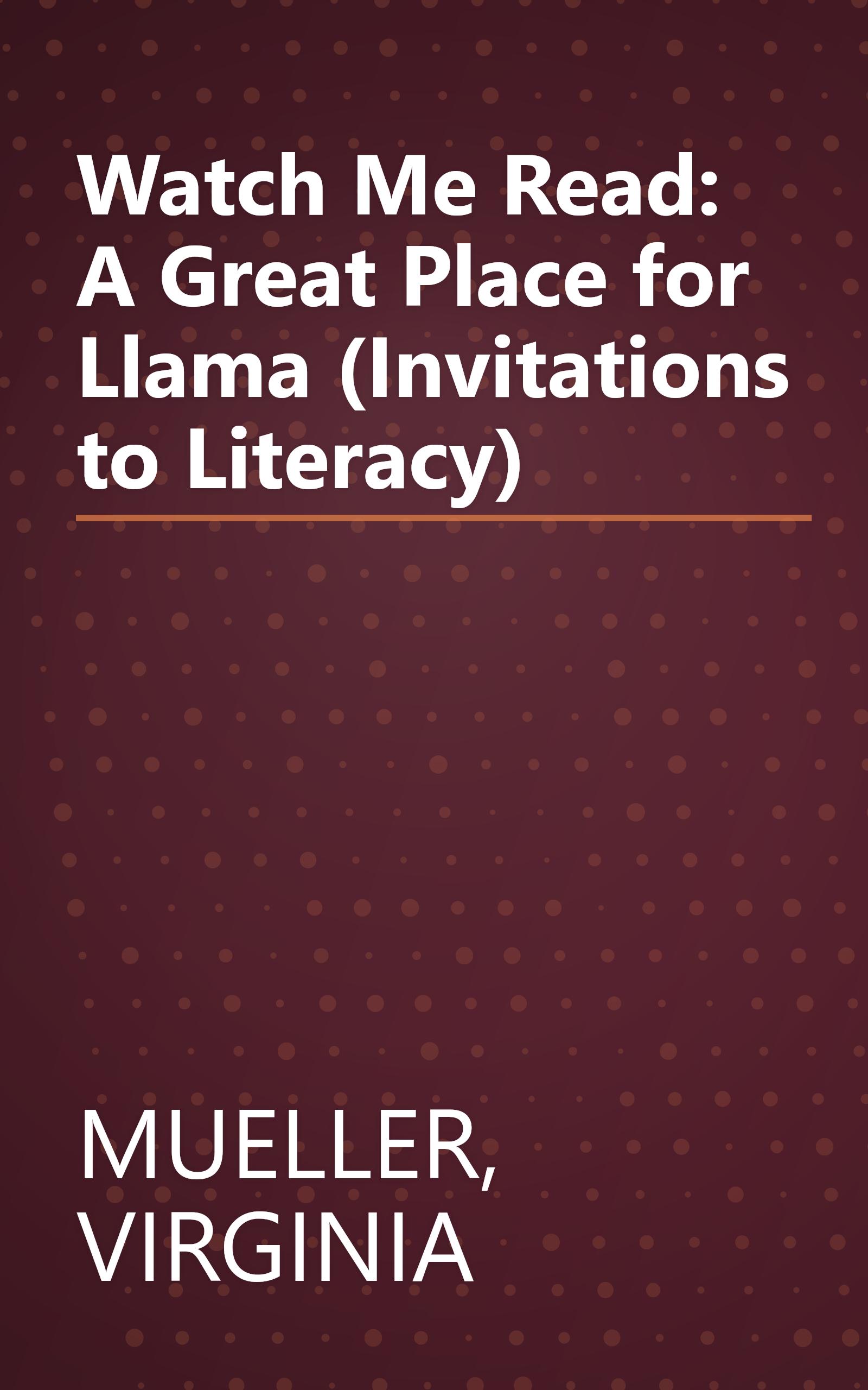 Watch Me Read: A Great Place for Llama (Invitations to Literacy) book cover