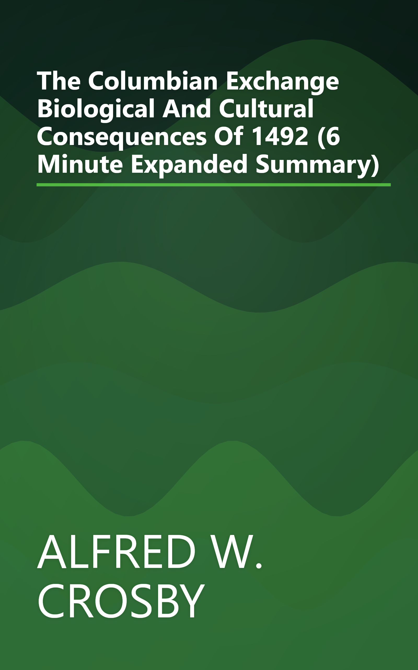 The Columbian Exchange  Biological And Cultural Consequences Of 1492 (6 Minute   Expanded Summary) book cover