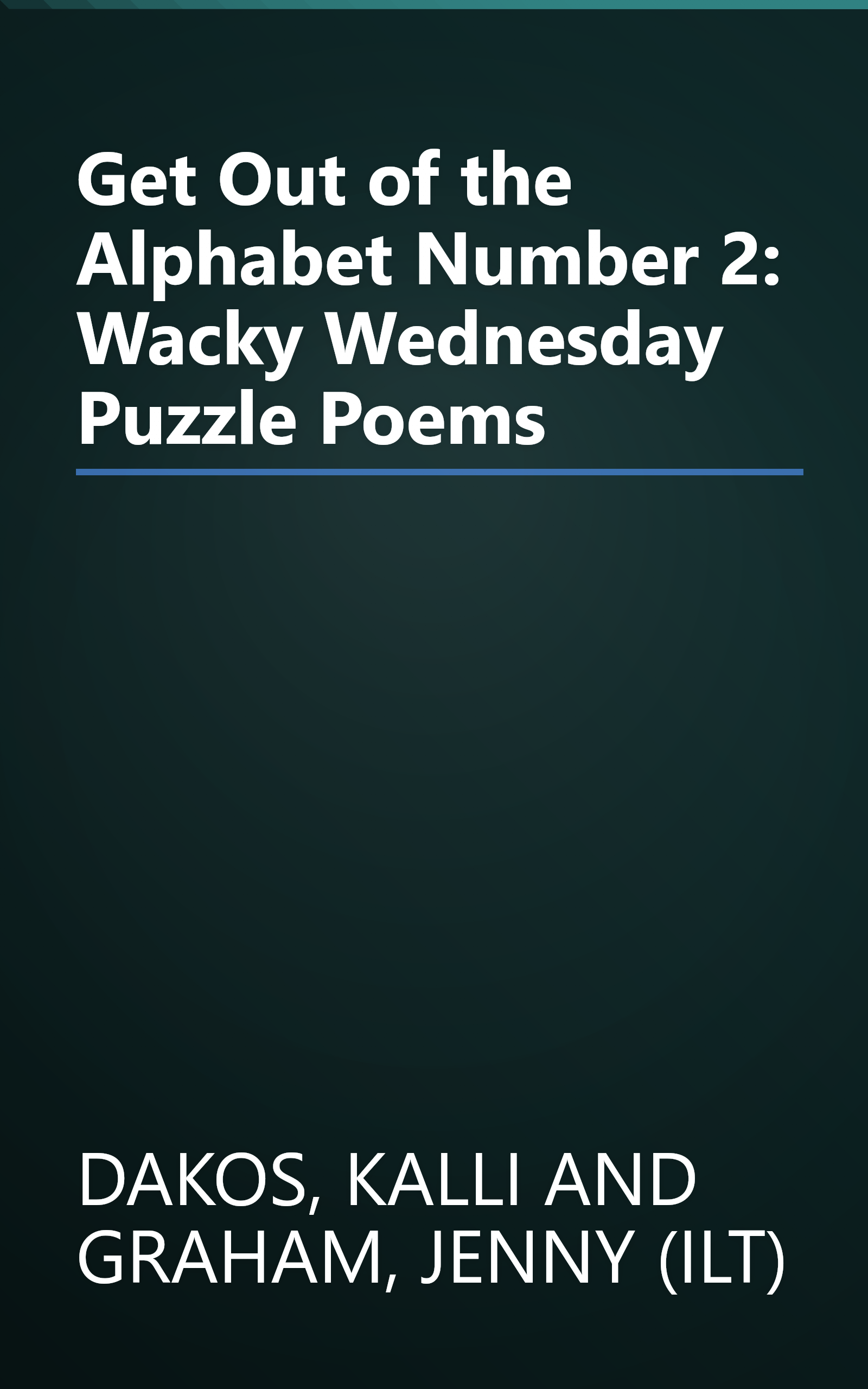 Get Out of the Alphabet Number 2: Wacky Wednesday Puzzle Poems book cover