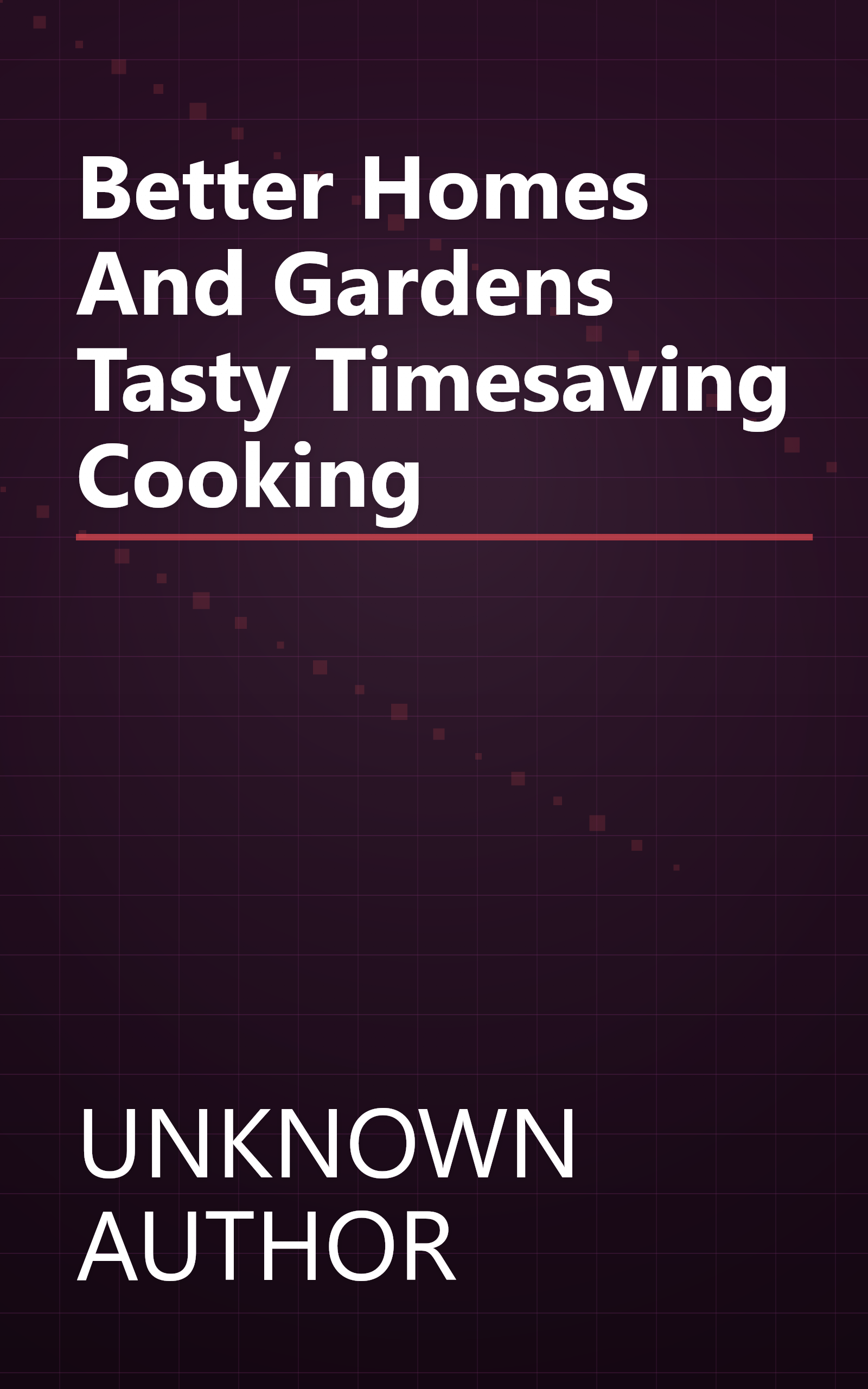 Better Homes And Gardens Tasty Timesaving Cooking book cover