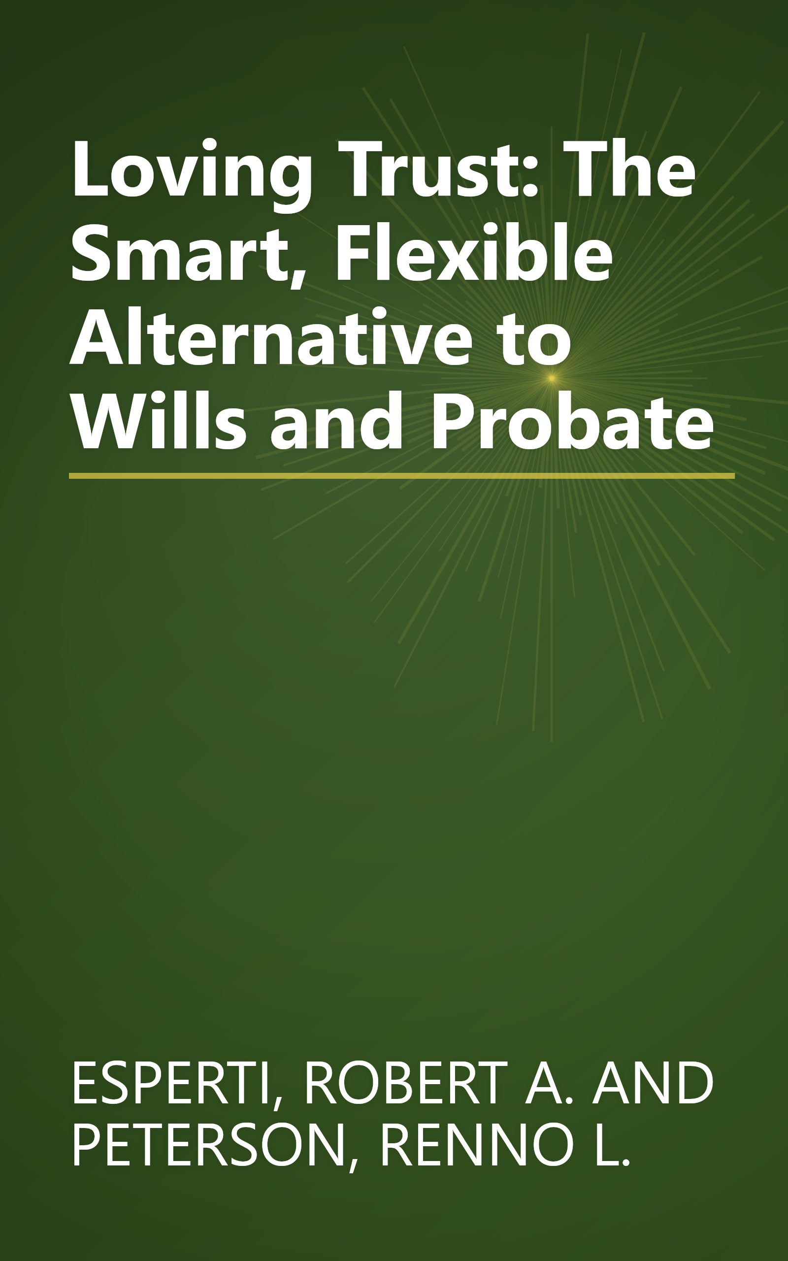 Loving Trust: The Smart, Flexible Alternative to Wills and Probate book cover
