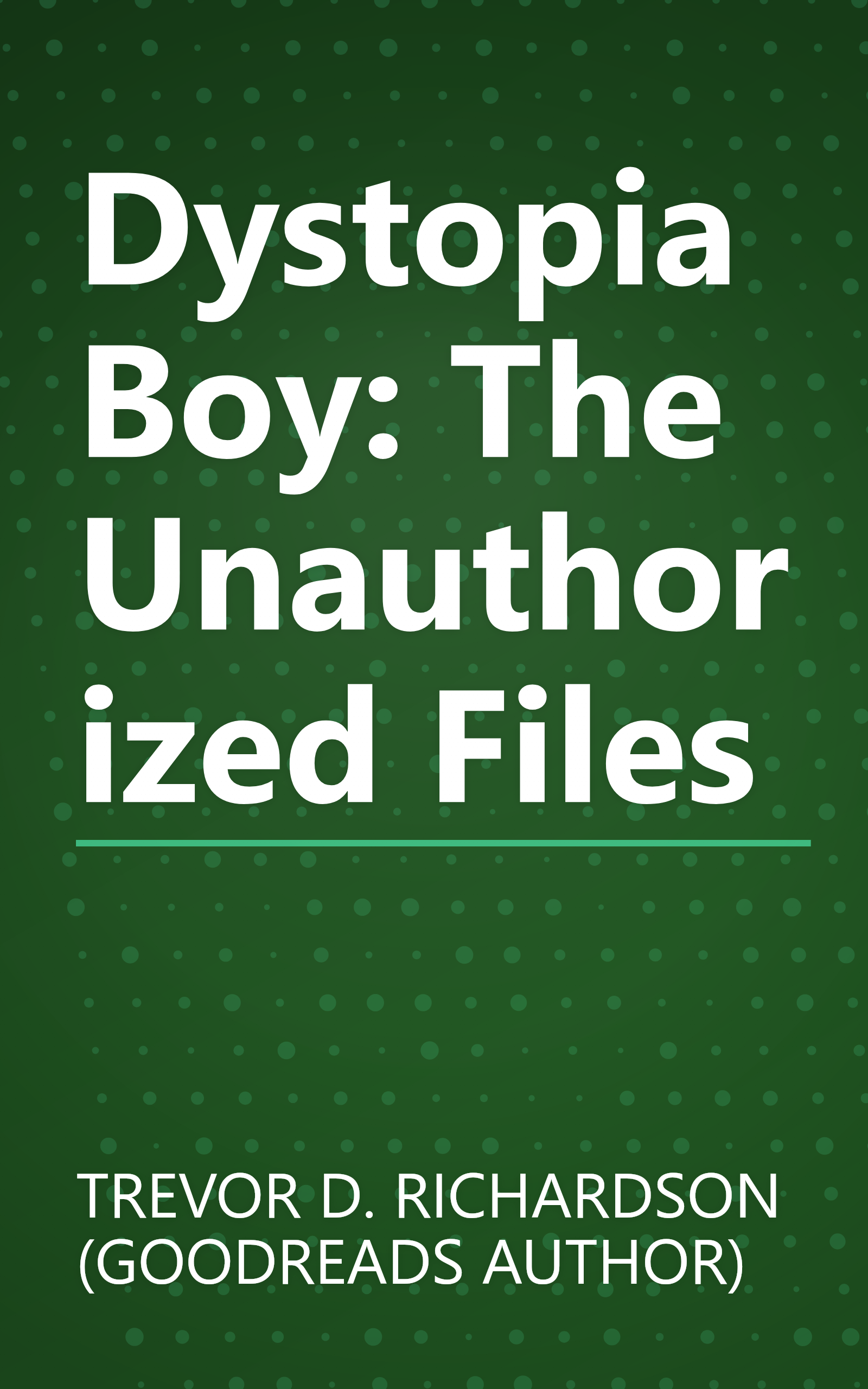 Dystopia Boy: The Unauthorized Files book cover
