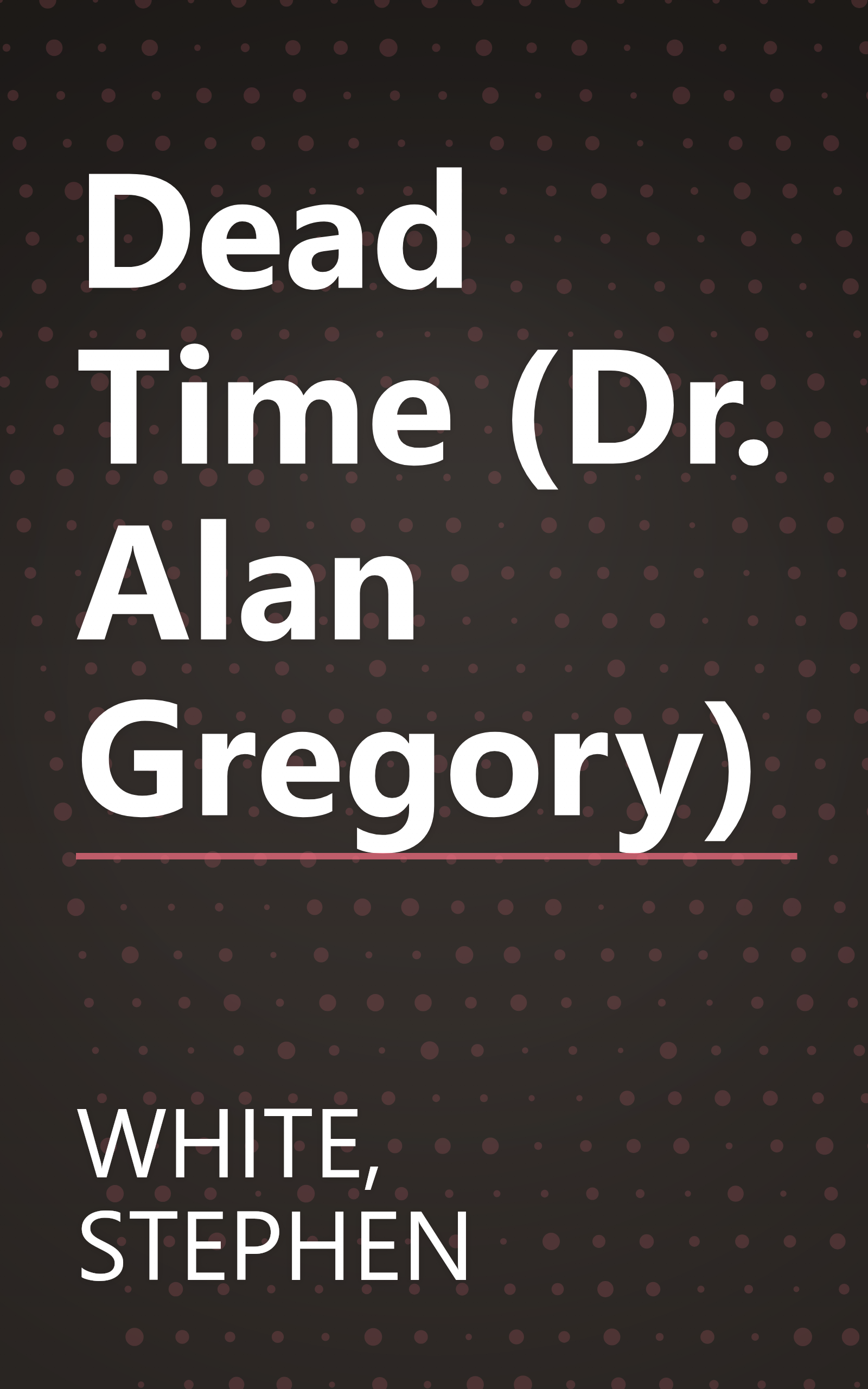 Dead Time (Dr. Alan Gregory) book cover