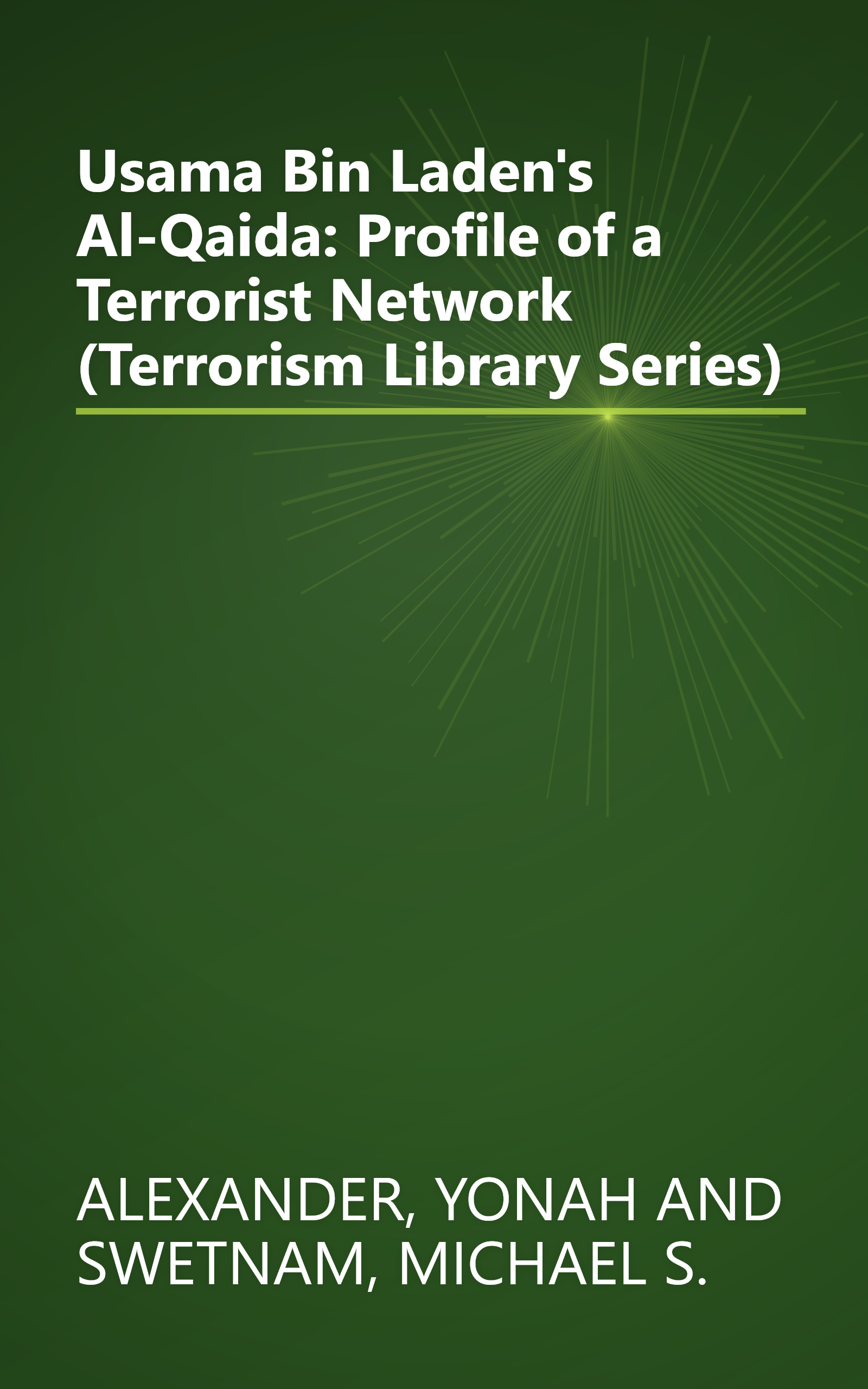 Usama Bin Laden's Al-Qaida: Profile of a Terrorist Network (Terrorism Library Series) book cover
