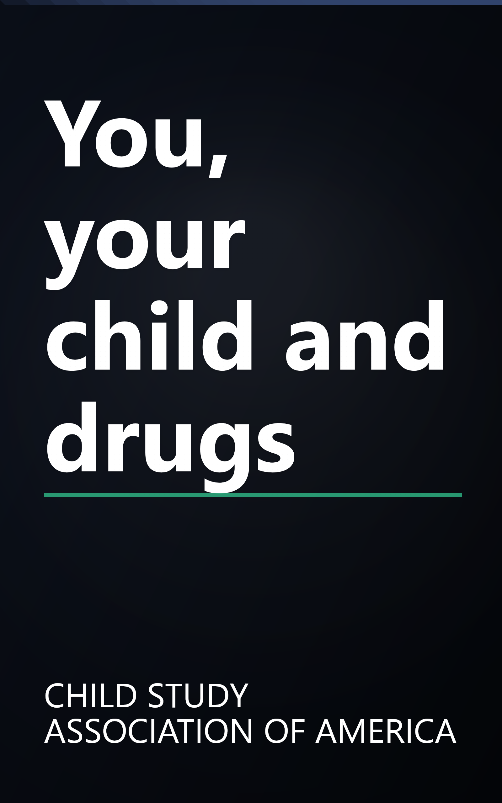 You, your child and drugs book cover