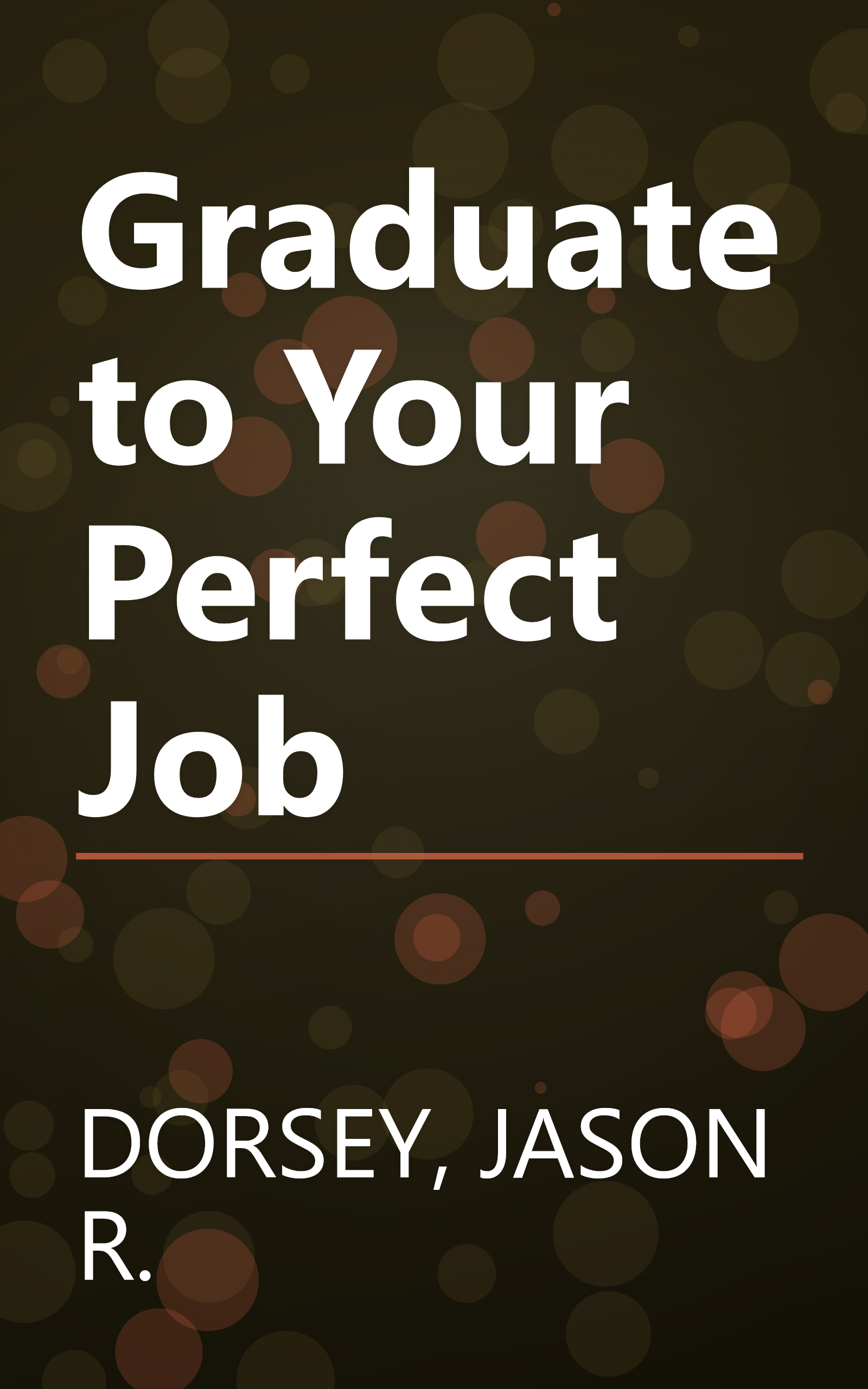 Graduate to Your Perfect Job book cover