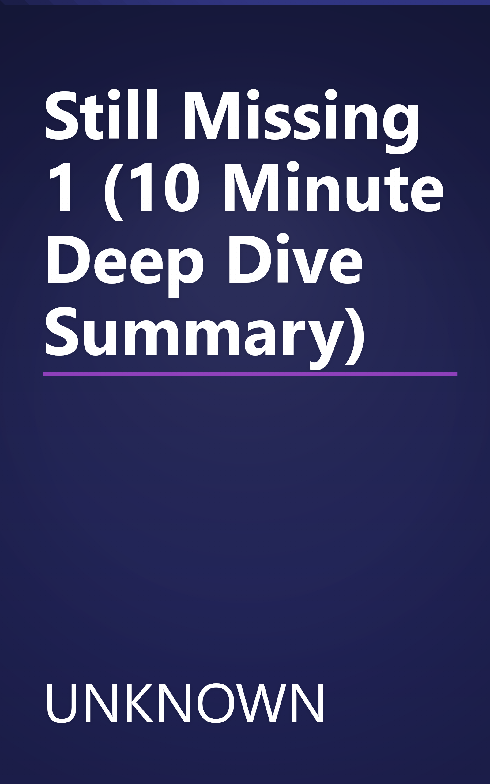 Still Missing 1 (10 Minute   Deep Dive Summary) book cover