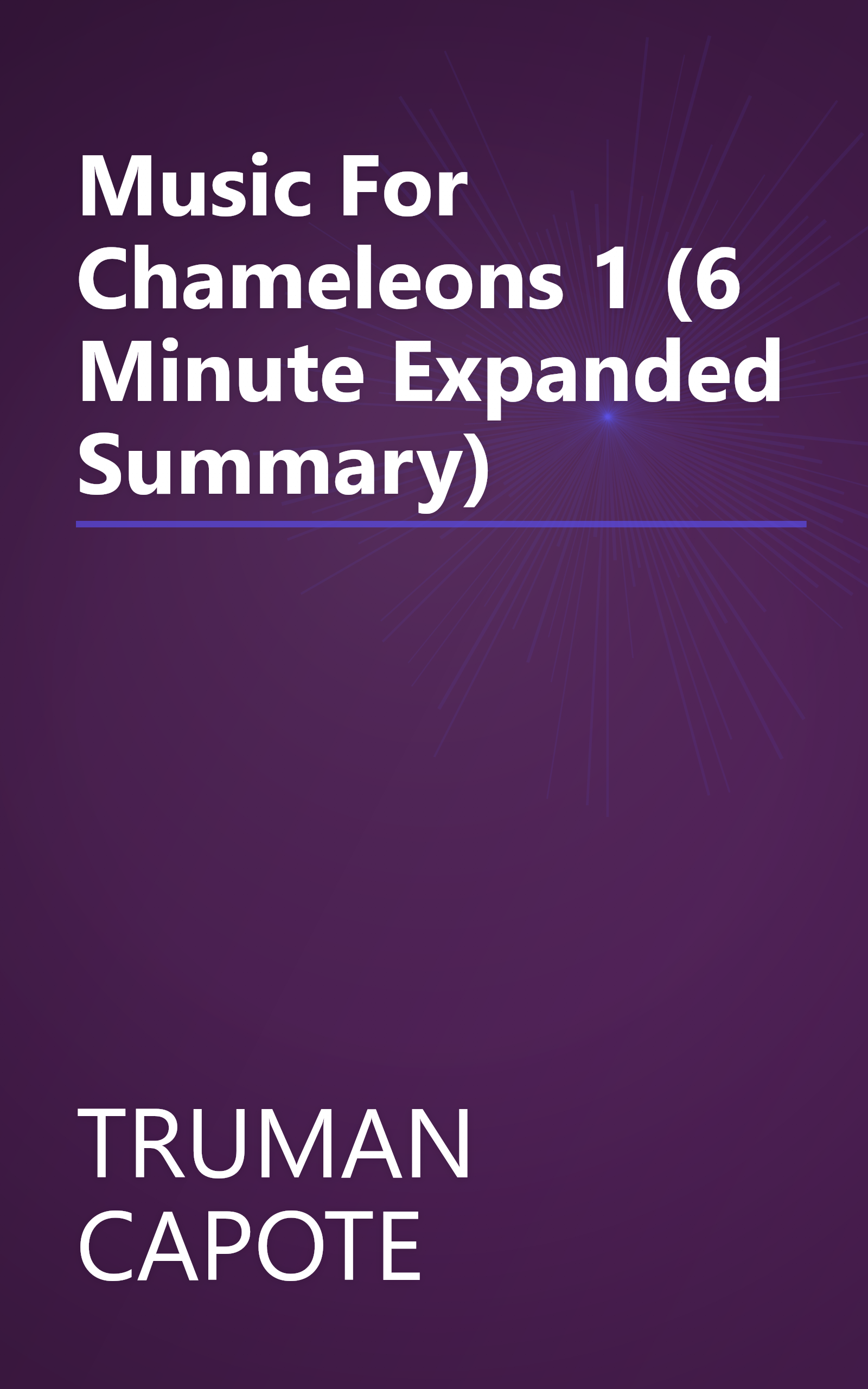 Music For Chameleons 1 (6 Minute   Expanded Summary) book cover