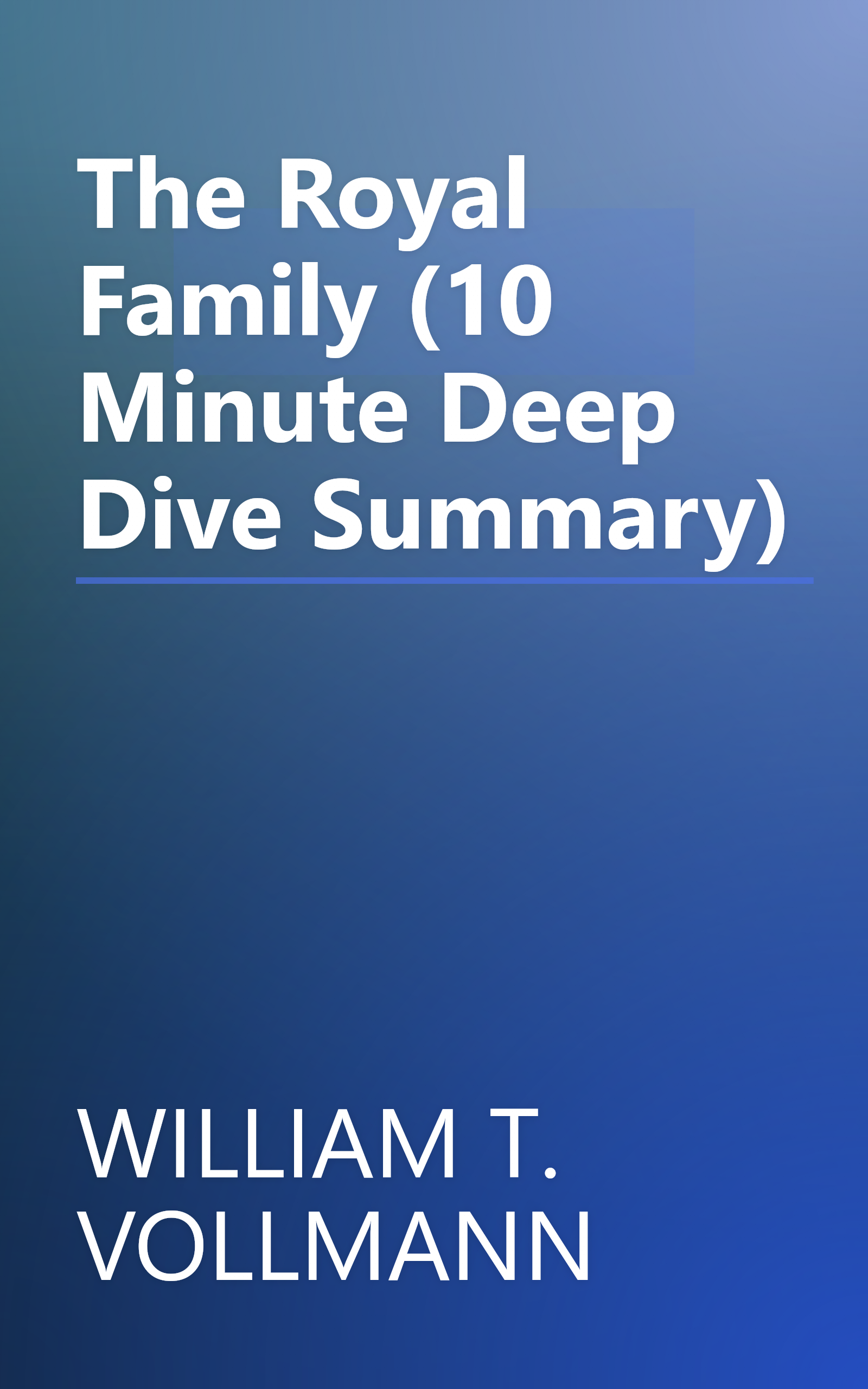 The Royal Family (10 Minute   Deep Dive Summary) book cover