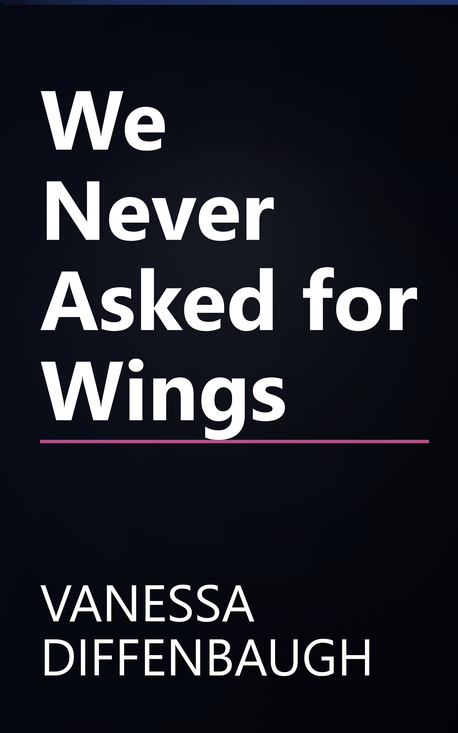 We Never Asked for Wings book cover