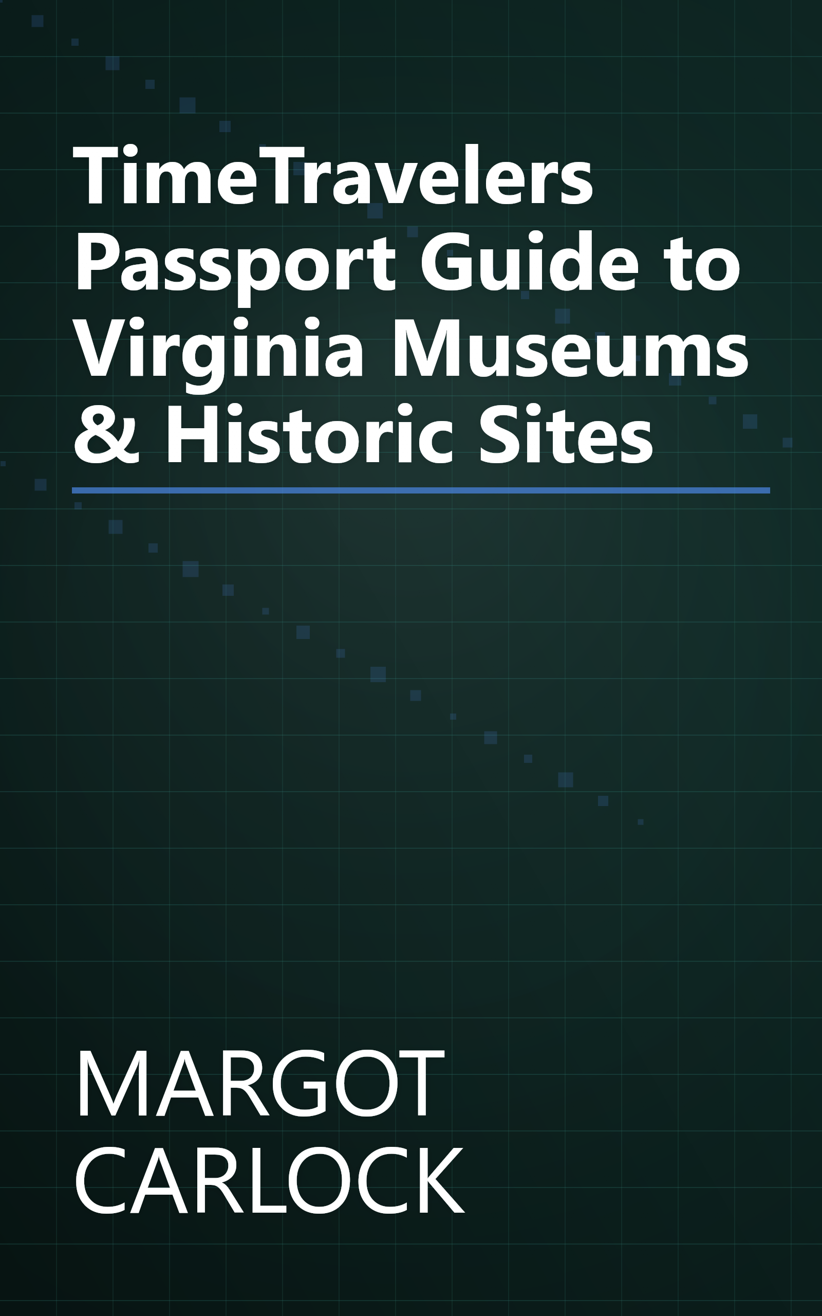 TimeTravelers Passport Guide to Virginia Museums & Historic Sites book cover