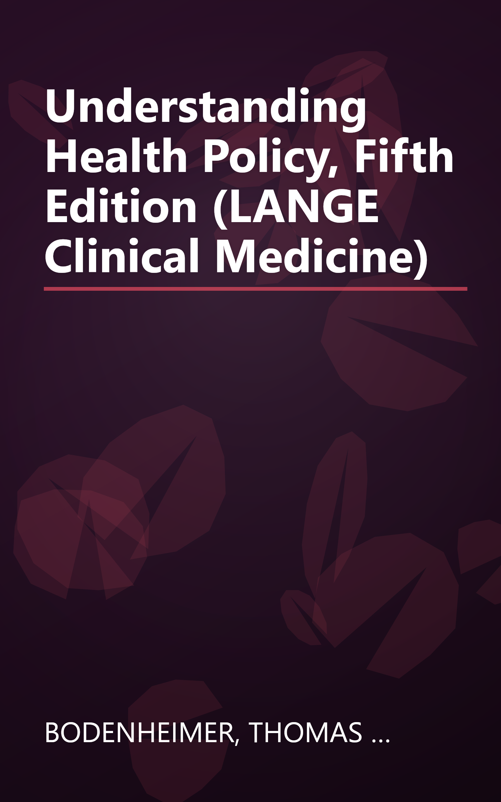 Understanding Health Policy, Fifth Edition (LANGE Clinical Medicine) book cover