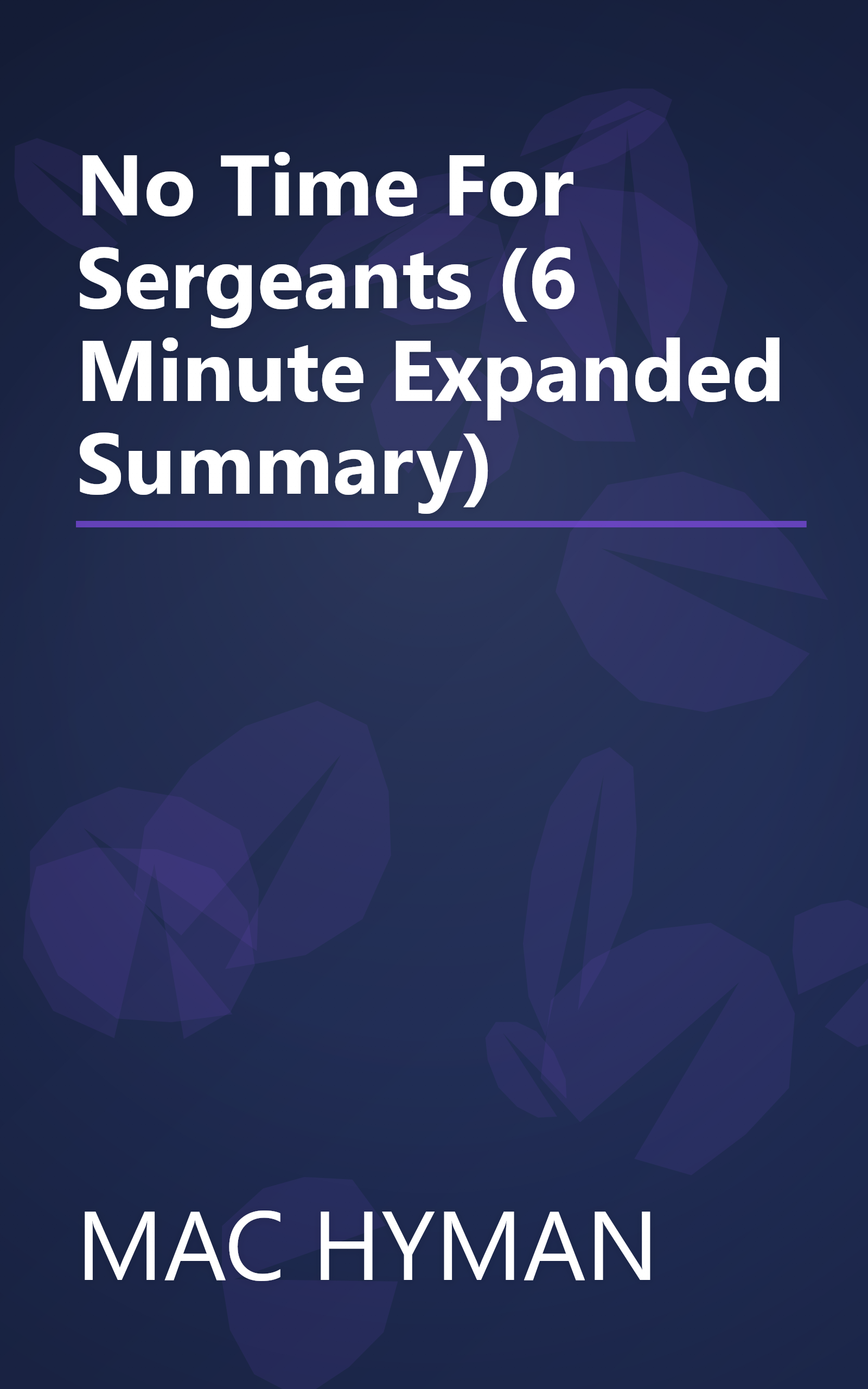 No Time For Sergeants (6 Minute   Expanded Summary) book cover
