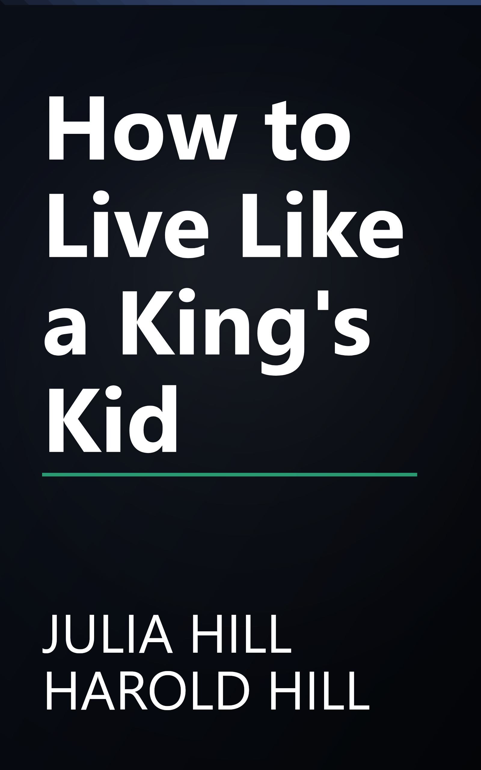 How to Live Like a King's Kid book cover
