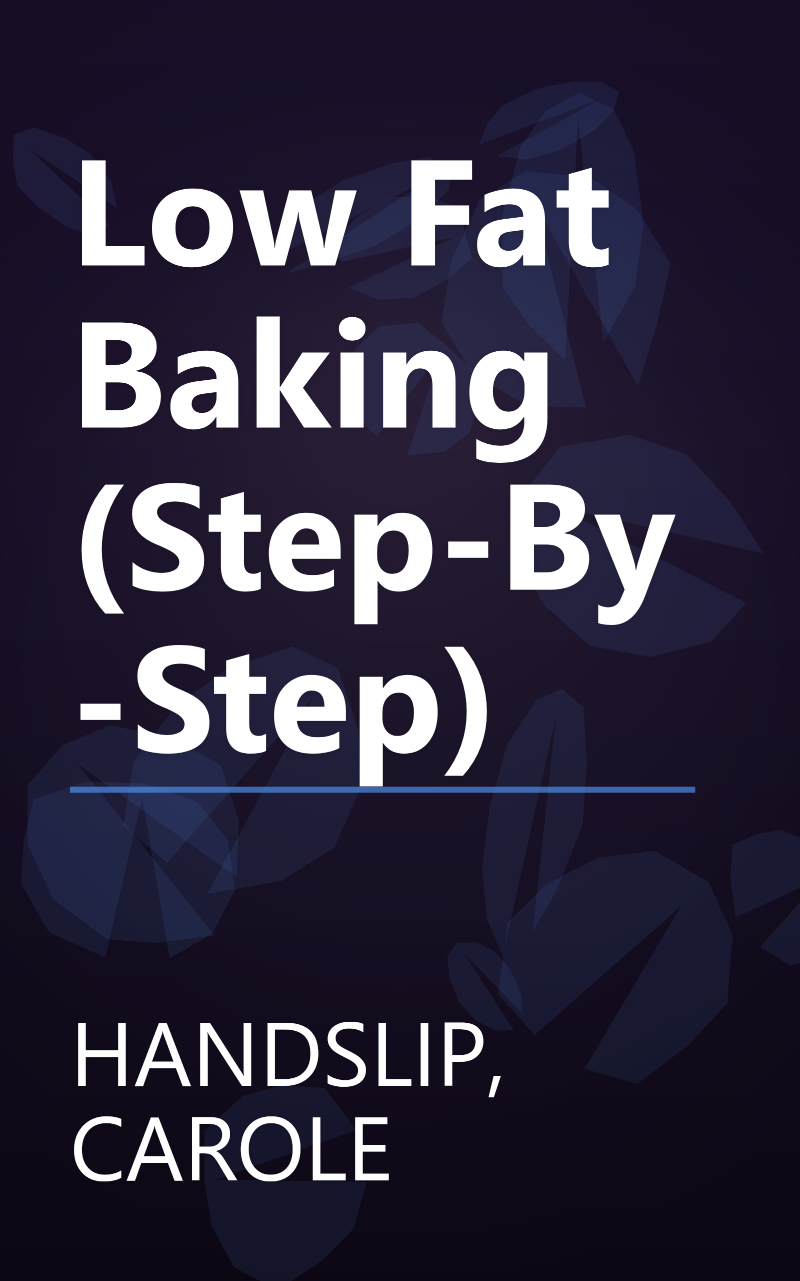 Low Fat Baking (Step-By-Step) book cover