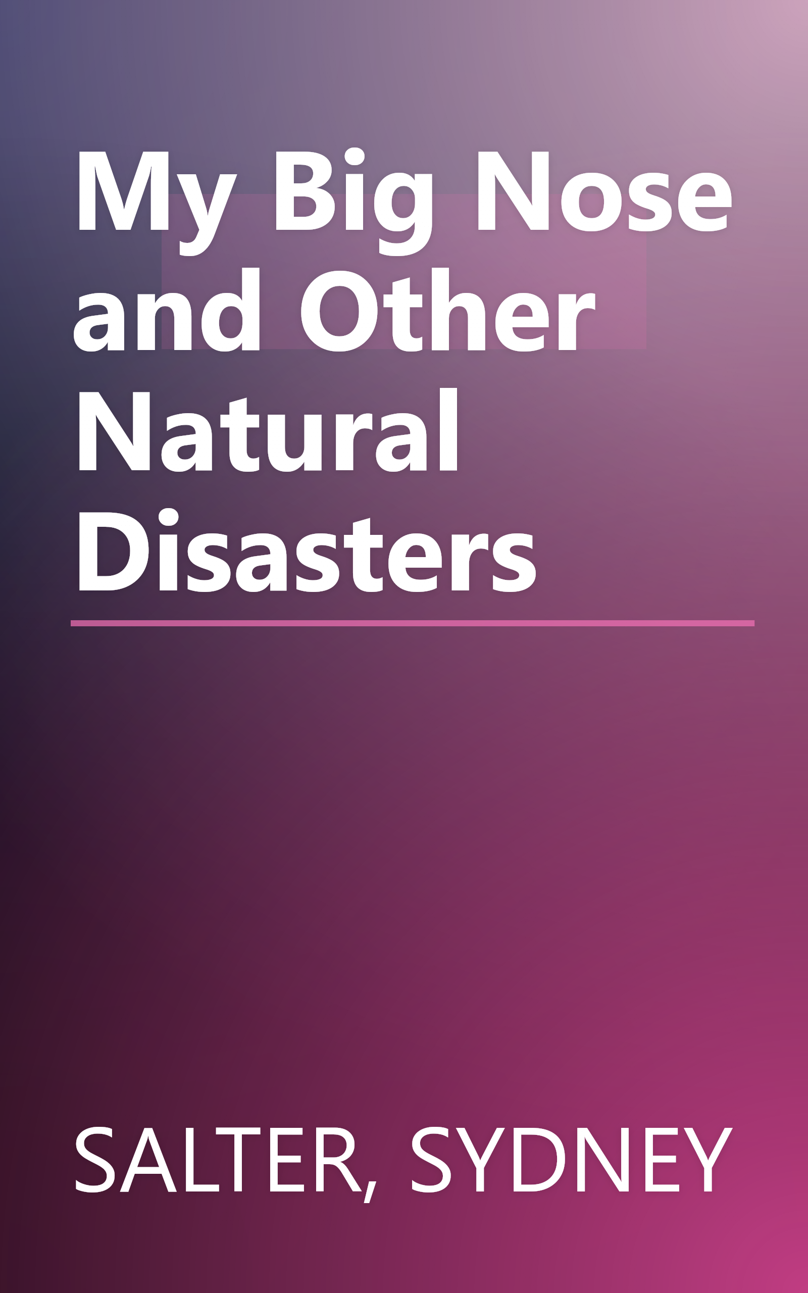 My Big Nose and Other Natural Disasters book cover
