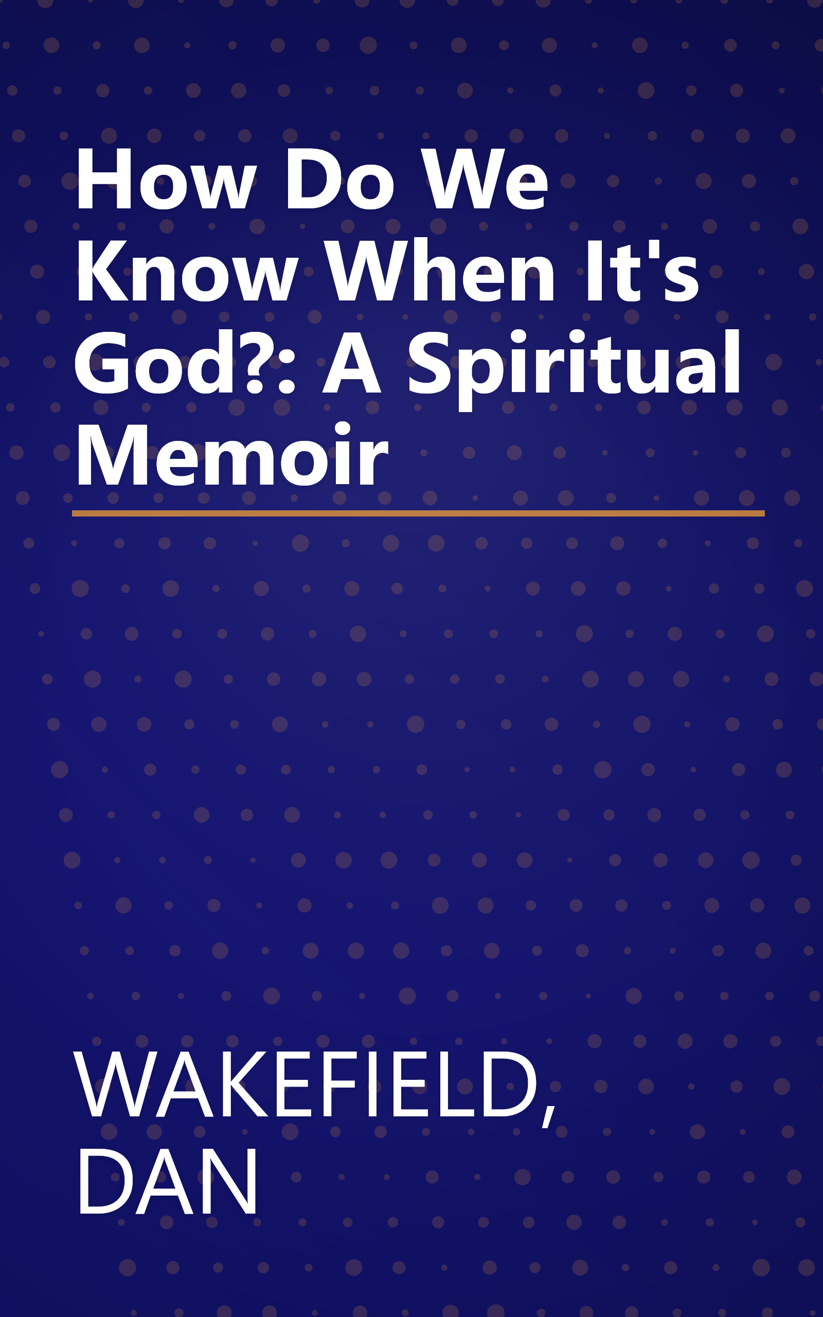 How Do We Know When It's God?: A Spiritual Memoir book cover