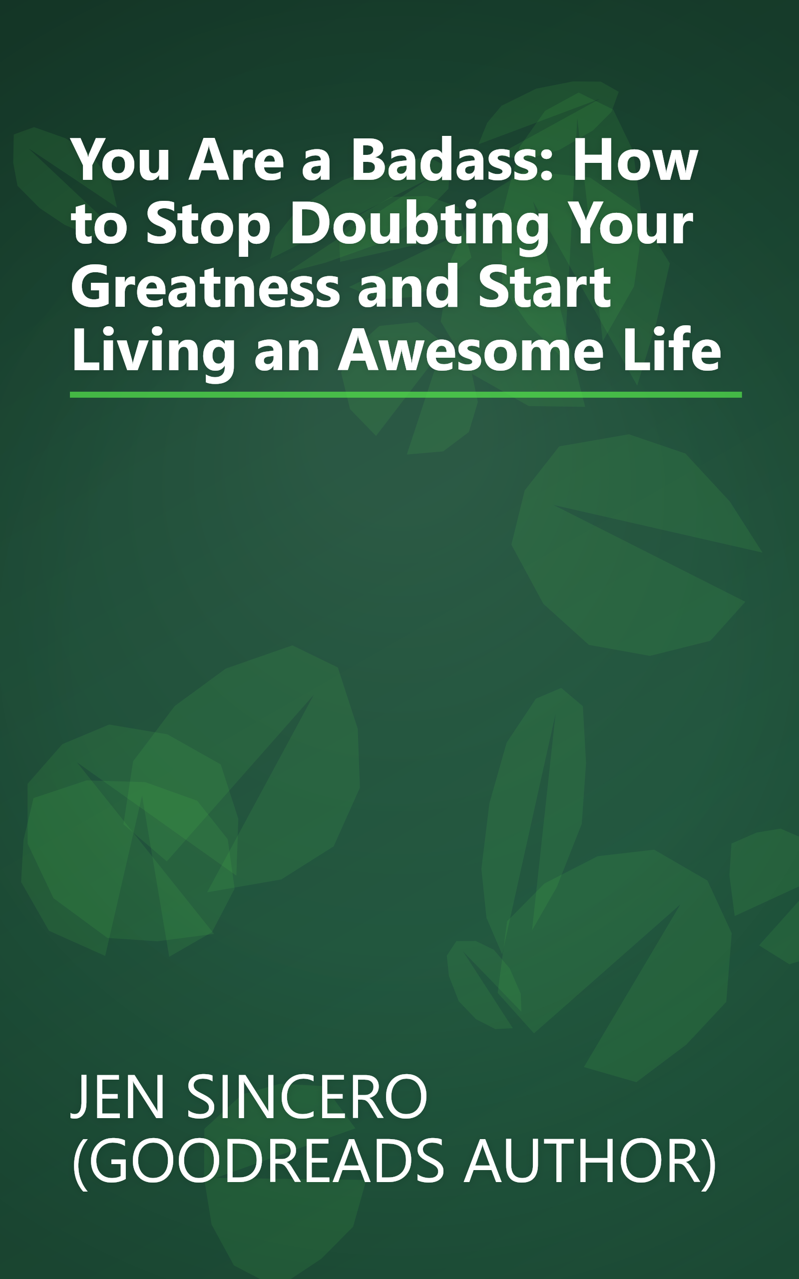 You Are a Badass: How to Stop Doubting Your Greatness and Start Living an Awesome Life book cover