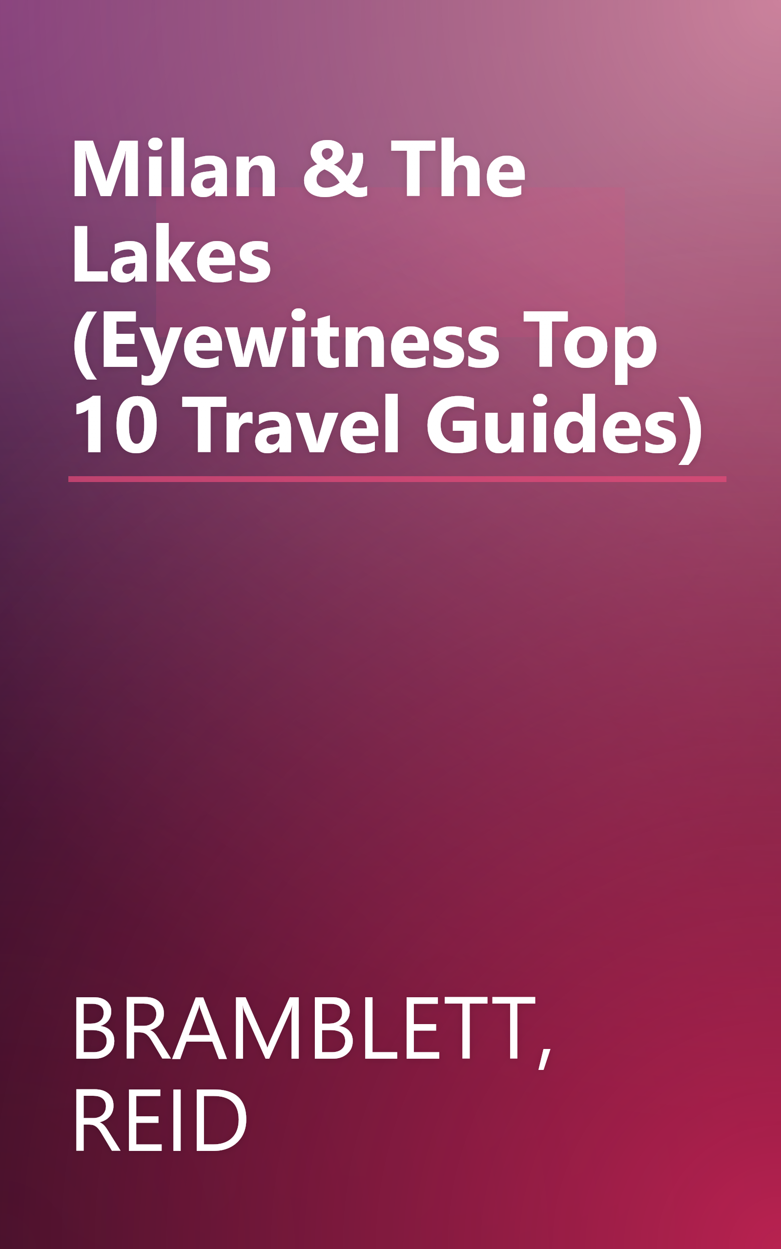 Milan & The Lakes (Eyewitness Top 10 Travel Guides) book cover