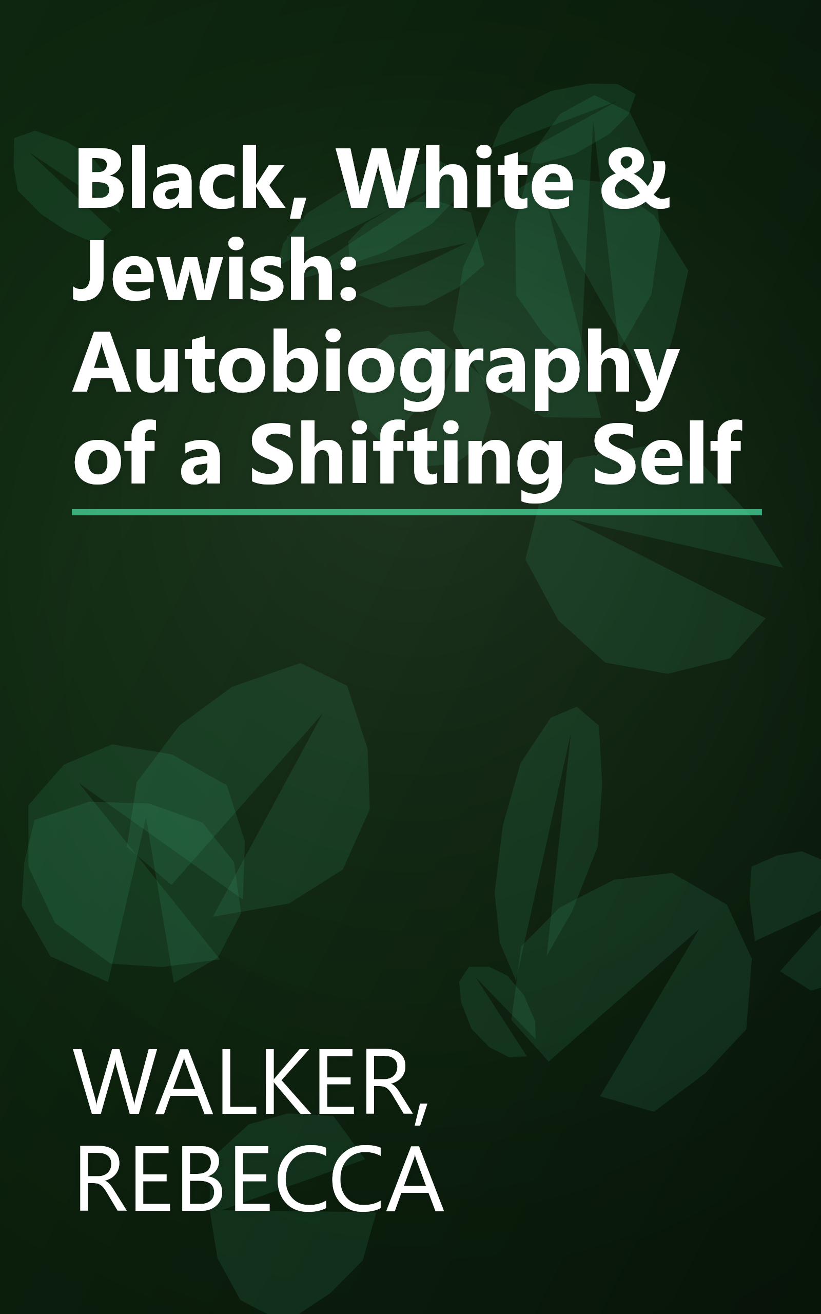 Black, White & Jewish: Autobiography of a Shifting Self book cover
